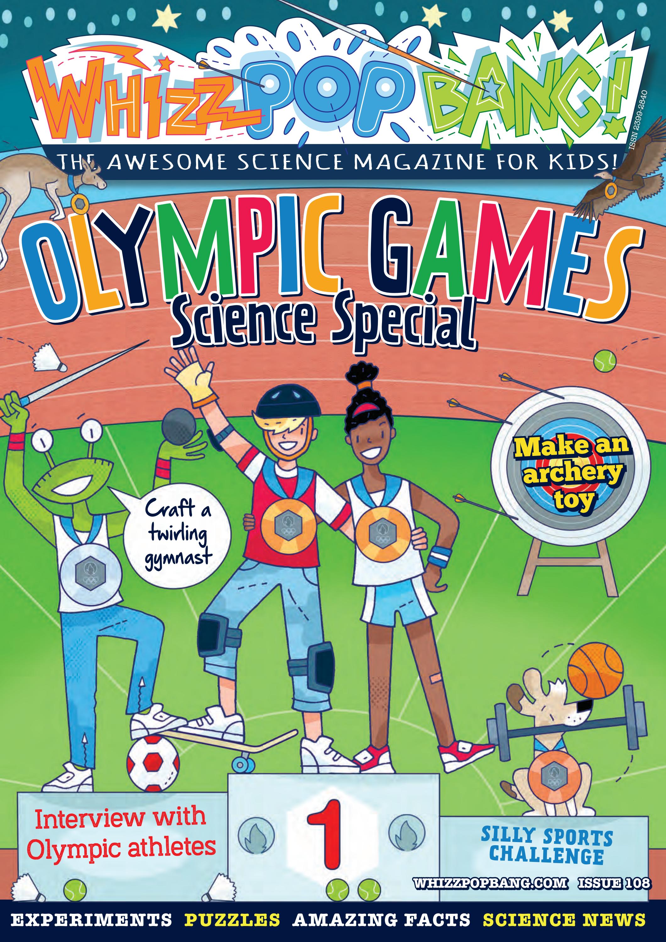 Whizz Pop Bang Science Magazine for Kids! Issue 108: Olympic Games by ...