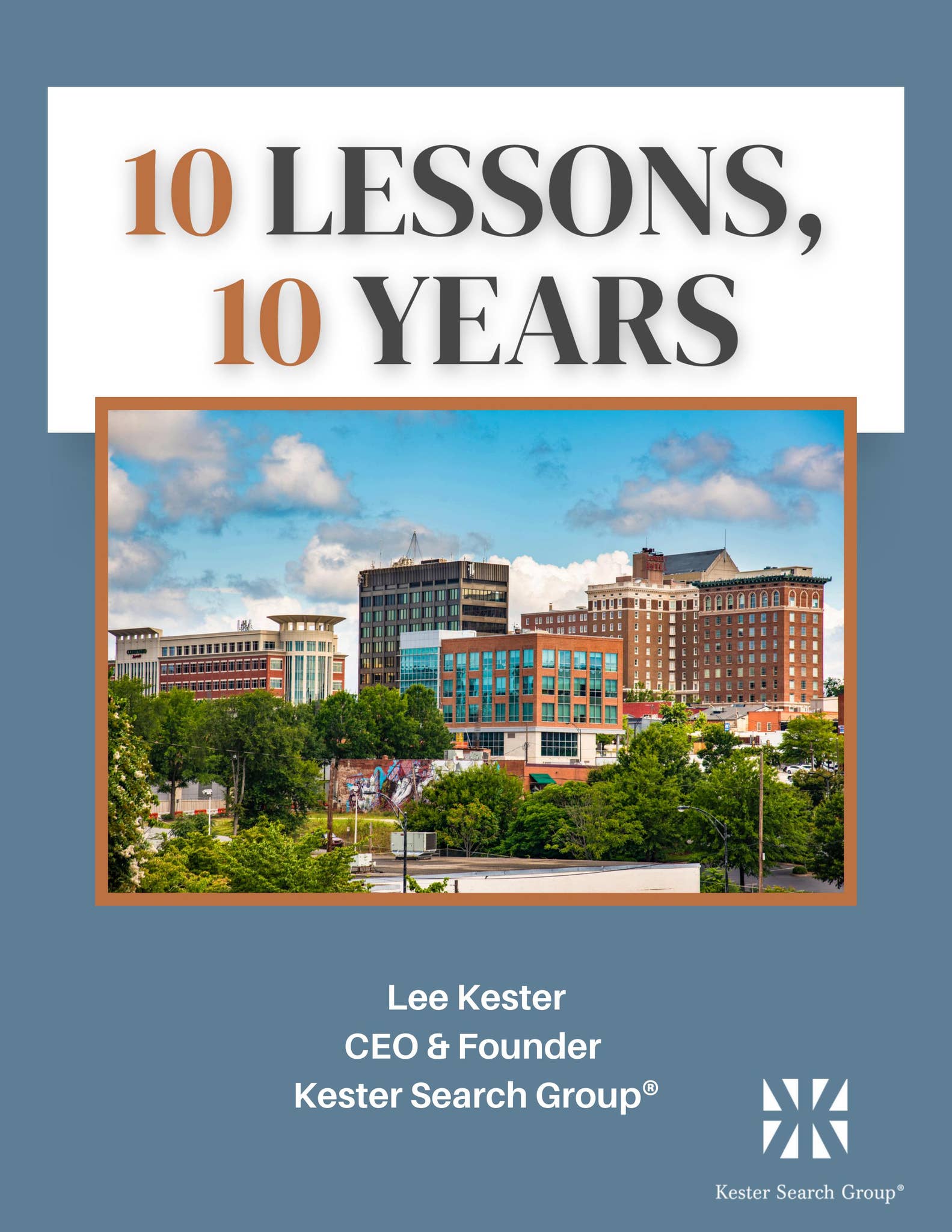 10 Lessons, 10 Years by KesterSearchGroup - Issuu