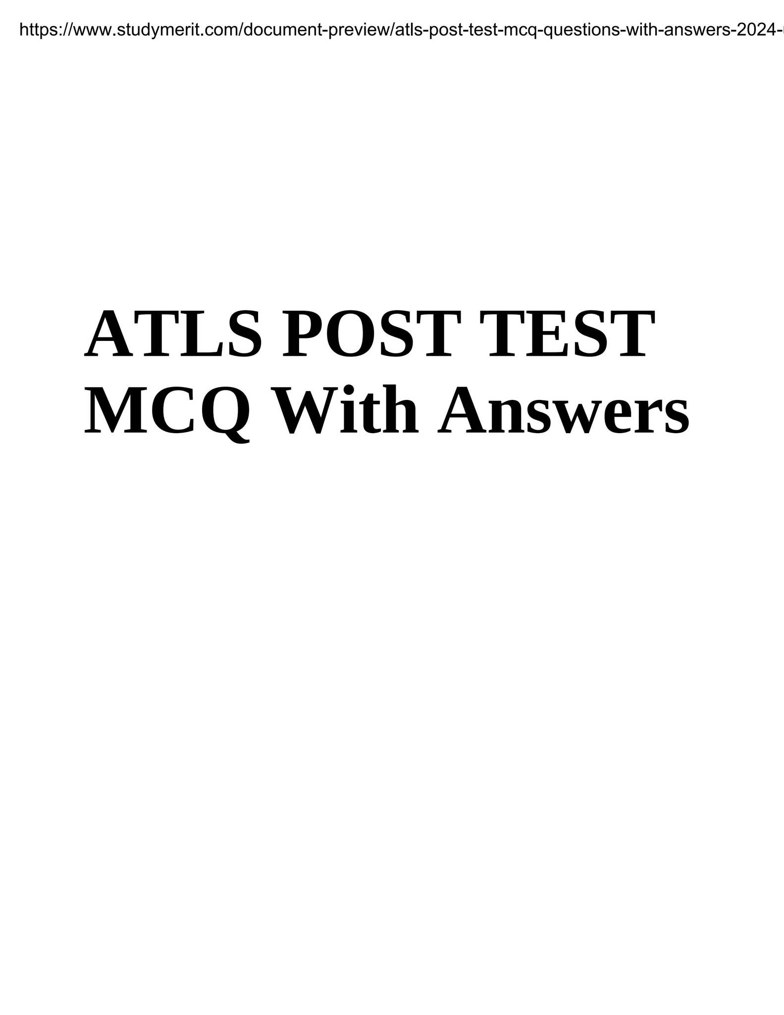 ATLS Post Test. MCQ Questions With Answers 2024 Updated by ...