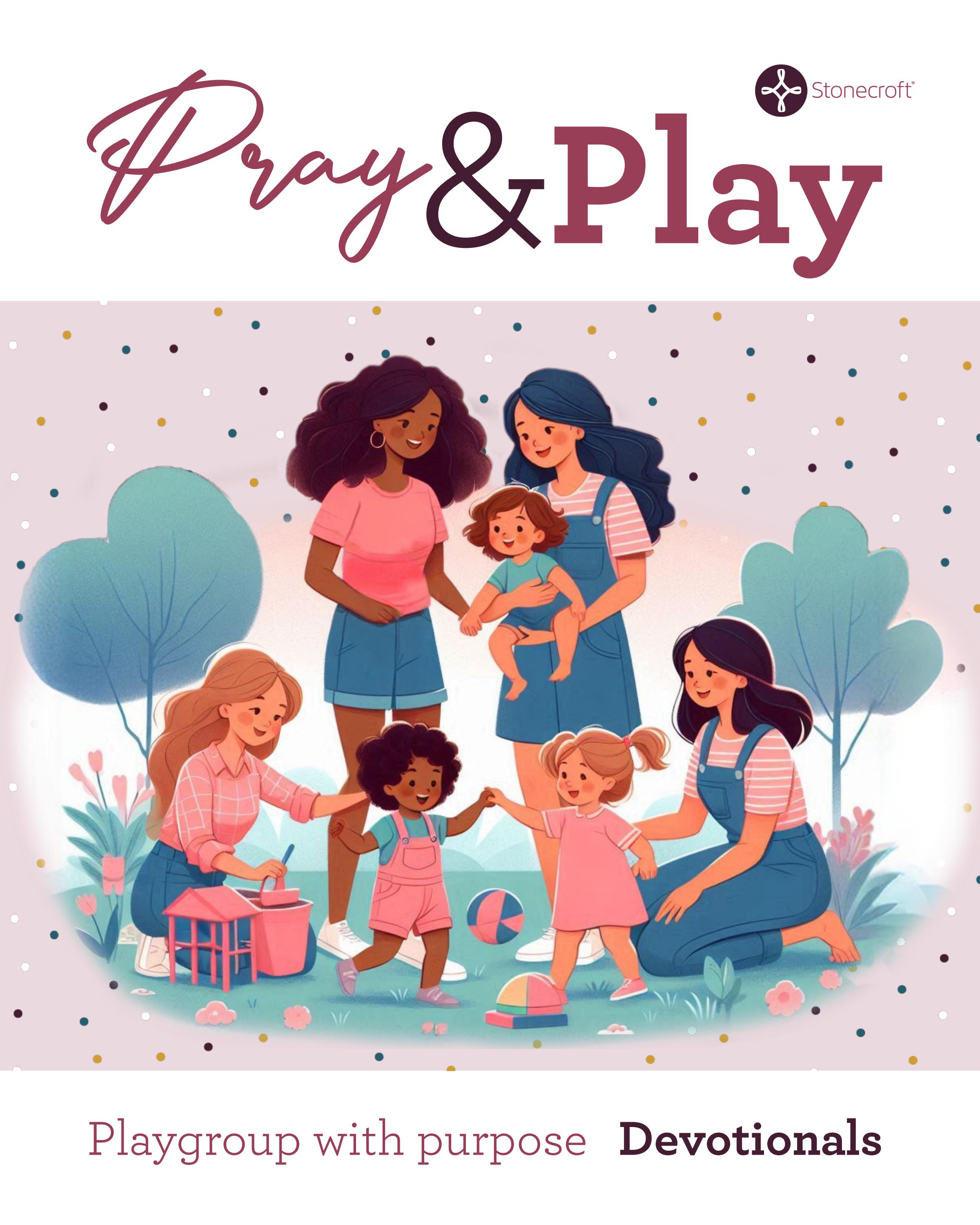 Pray & Play by stonecroft-ministries - Issuu