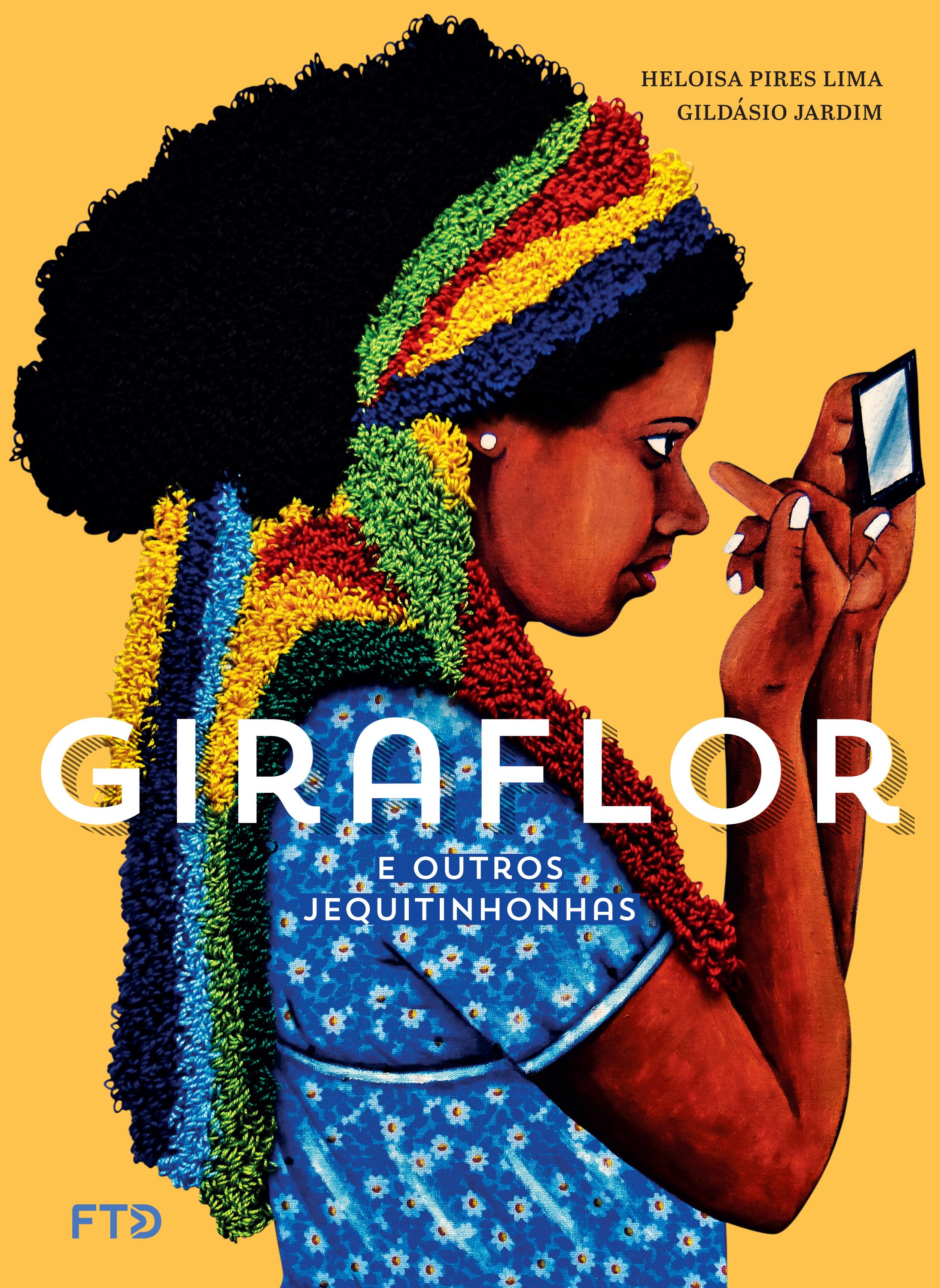 Giraflor e outros jequitinhonhas - Degustação by Editora FTD - Issuu