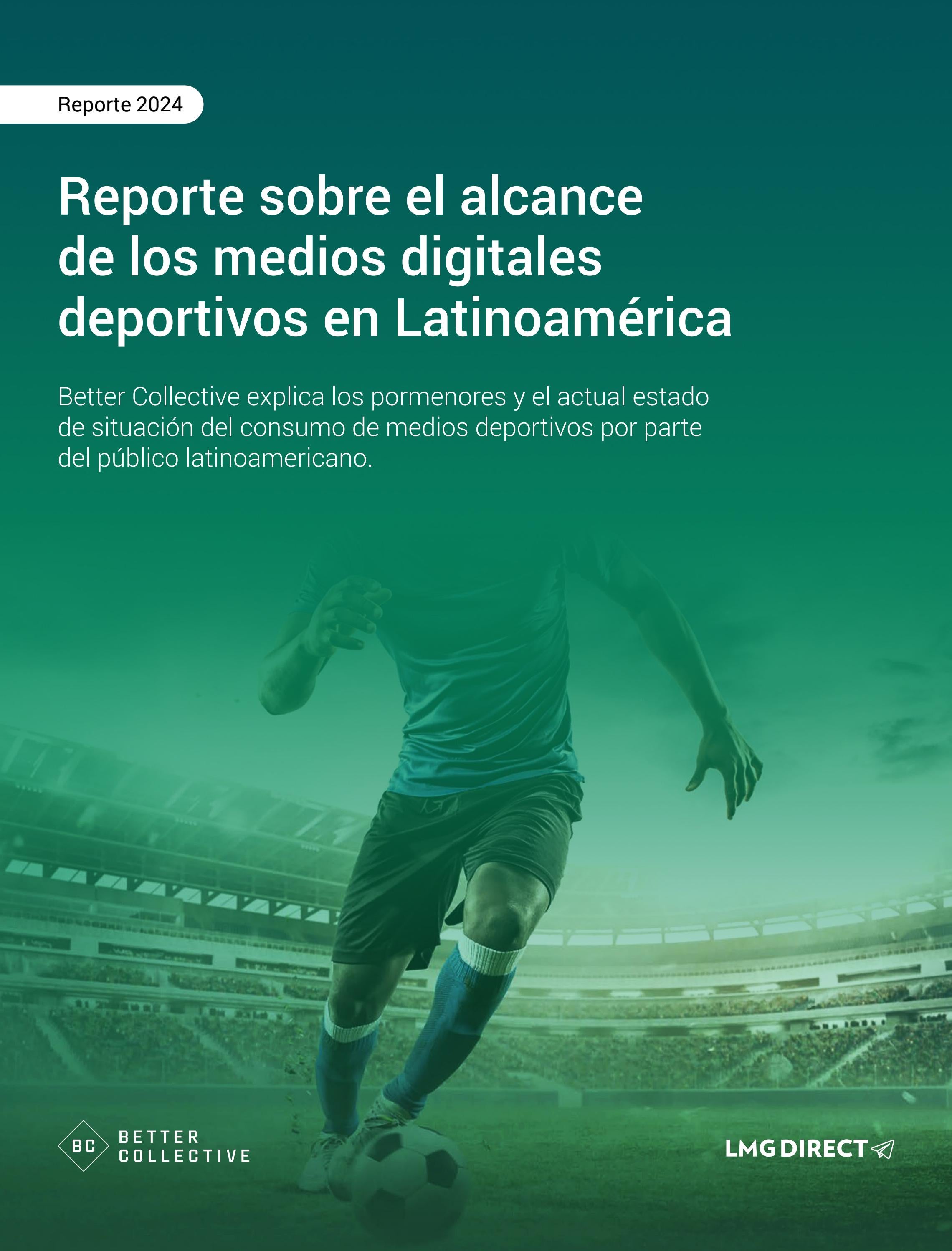 LMG Direct - Reporte sobre el alcance de los medios digitales ...