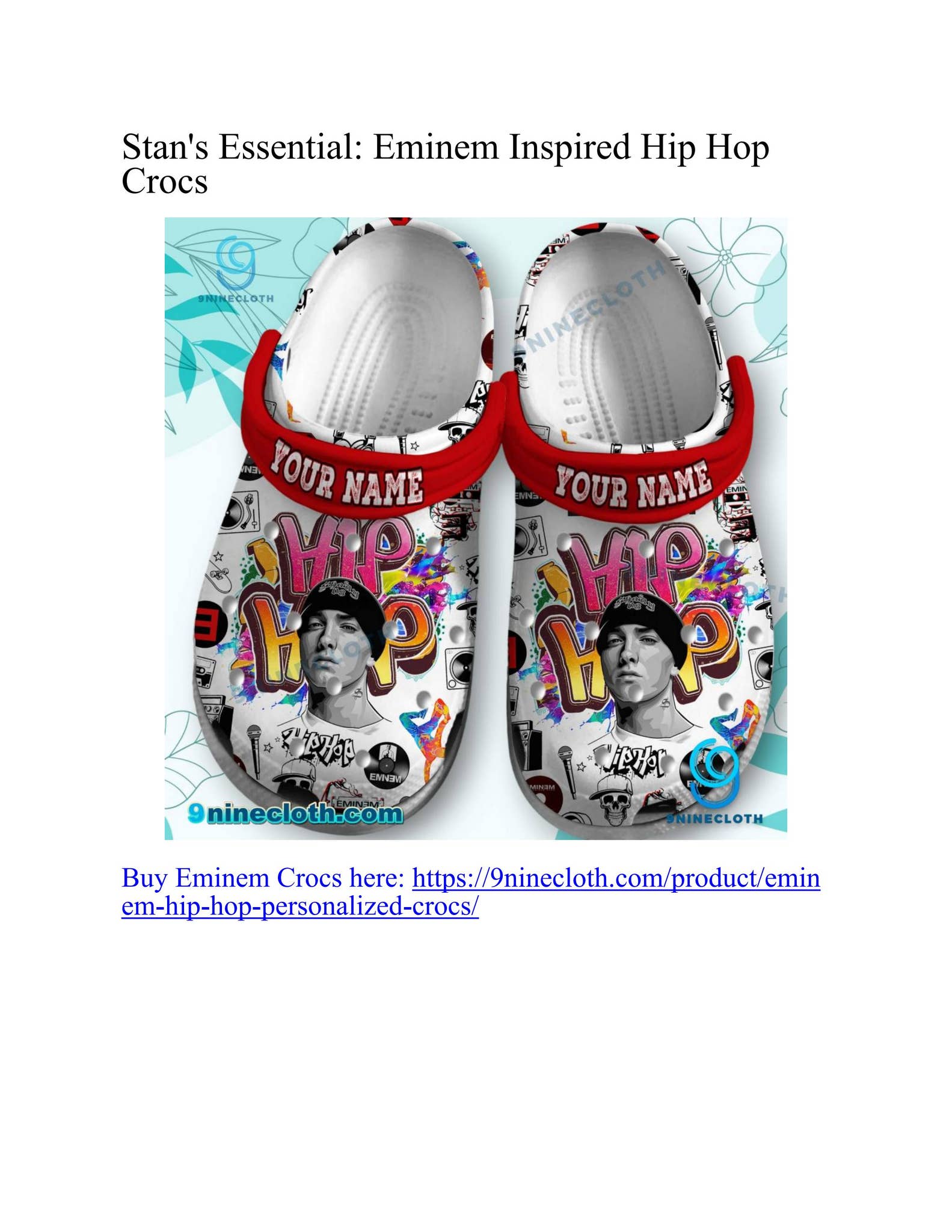 Stan's Essential: Eminem Inspired Hip Hop Crocs by Brent-Grath - Issuu