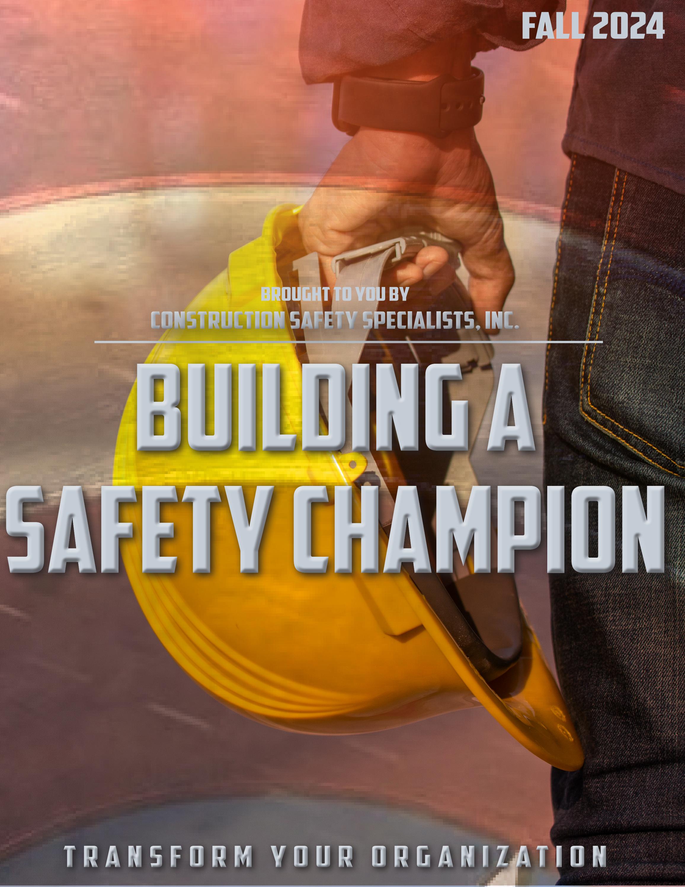 Building a Safety Champion - Fall 2024 by MasterBuildersofIowa - Issuu
