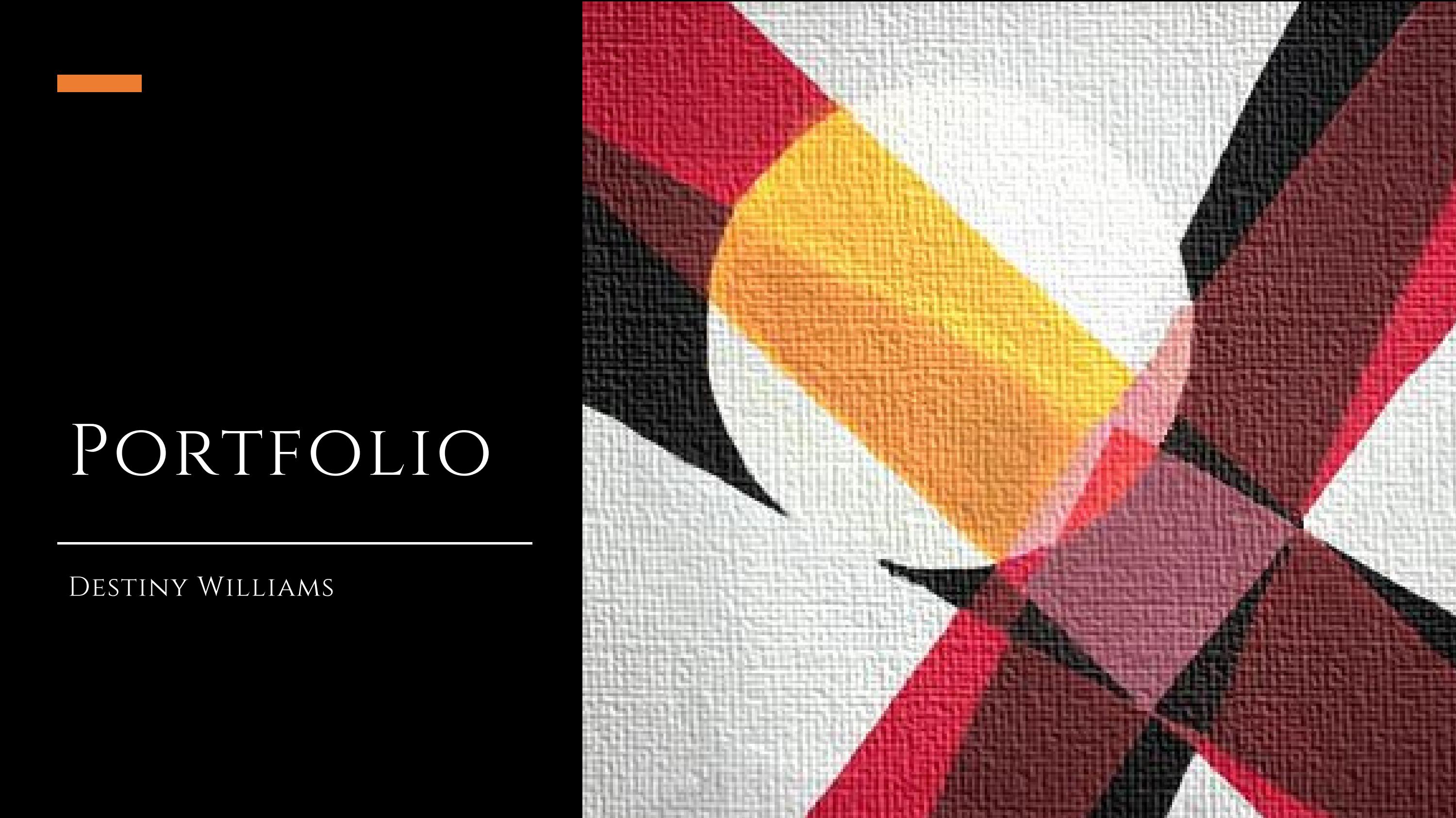 Destiny Williams Portfolio by Destiny Williams - Issuu