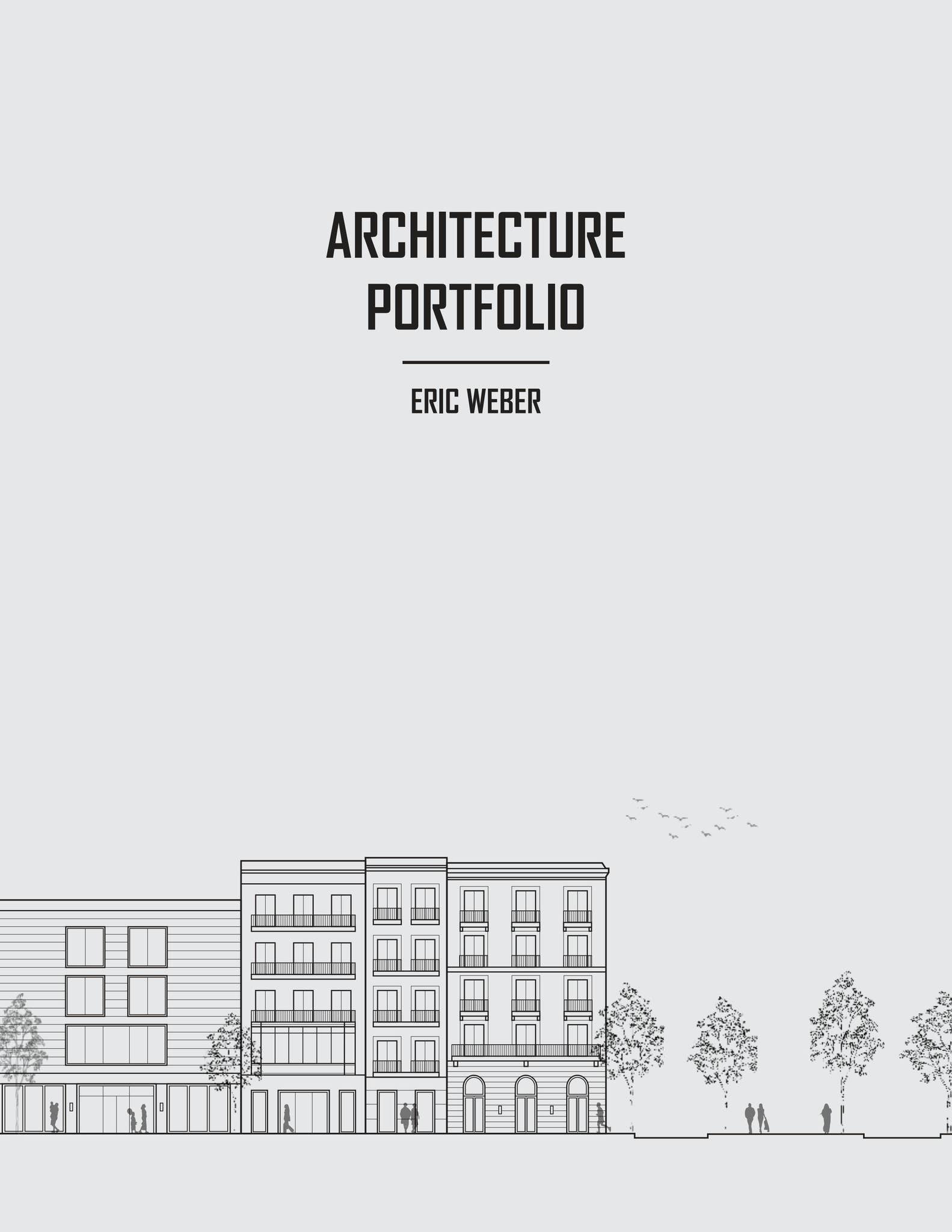 Architecture Portfolio II - Eric Weber by Eric Weber - Issuu