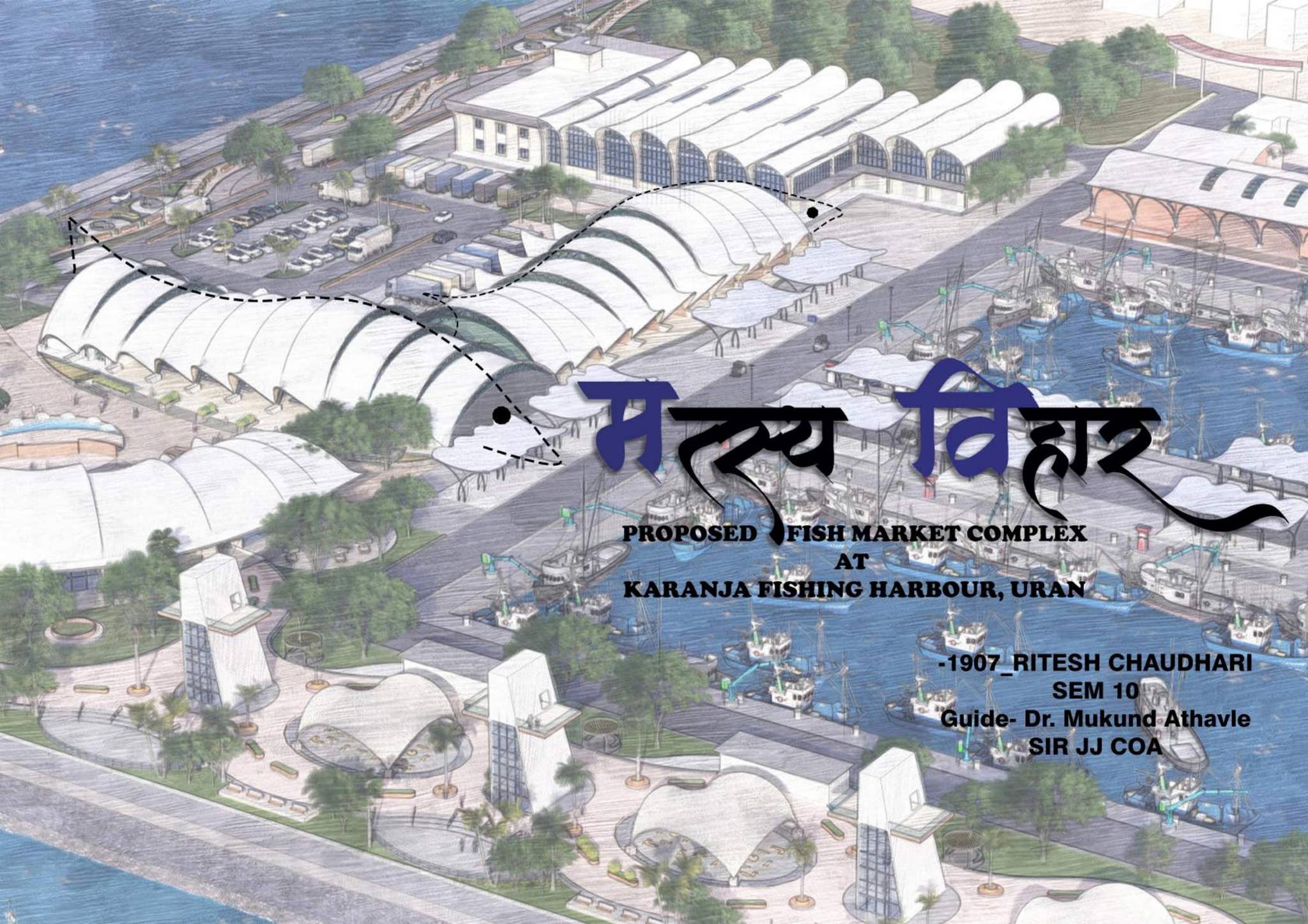 Thesis Portfolio I Fish Harbour Market Complex I Ritesh Chaudhari by ...