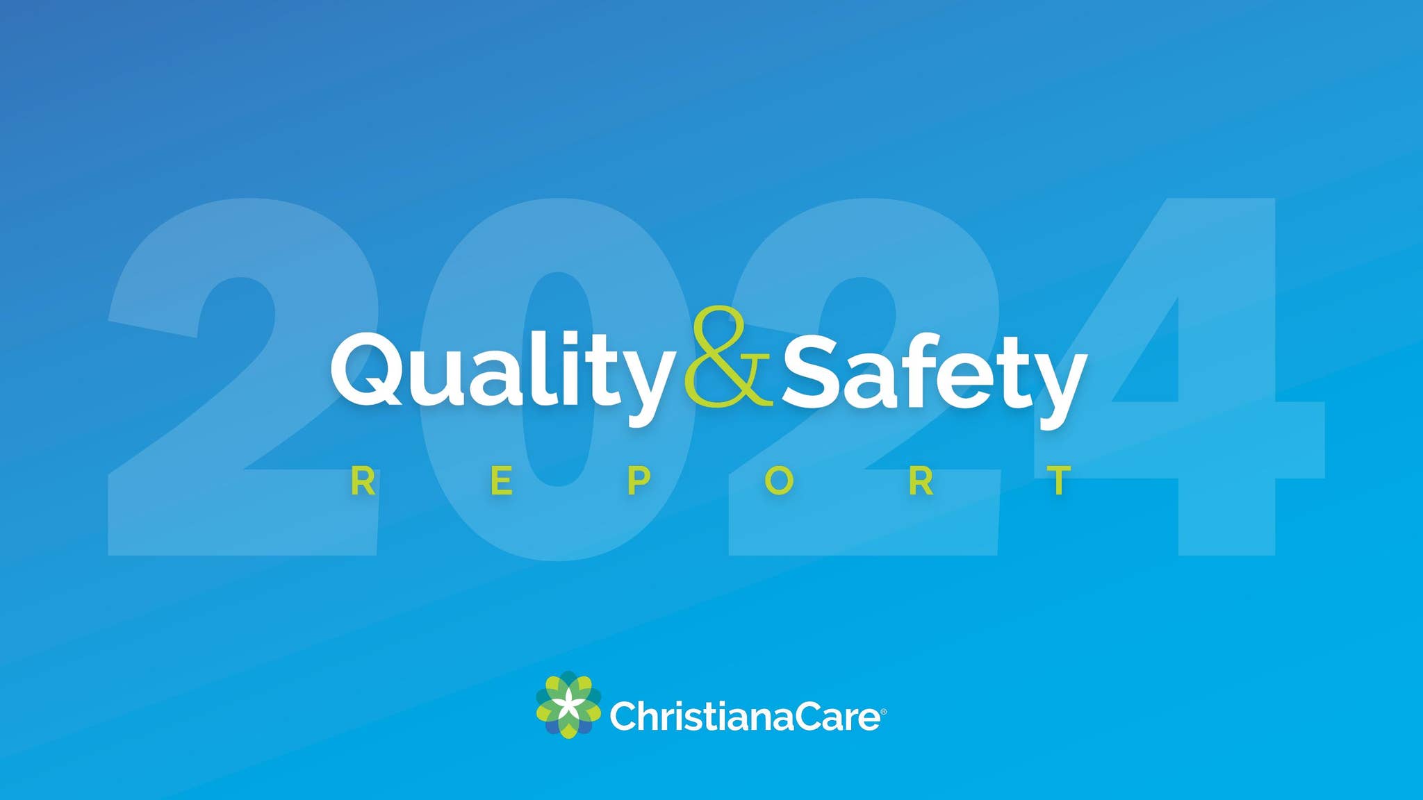 2024 Quality & Safety Report by ChristianaCare - Issuu