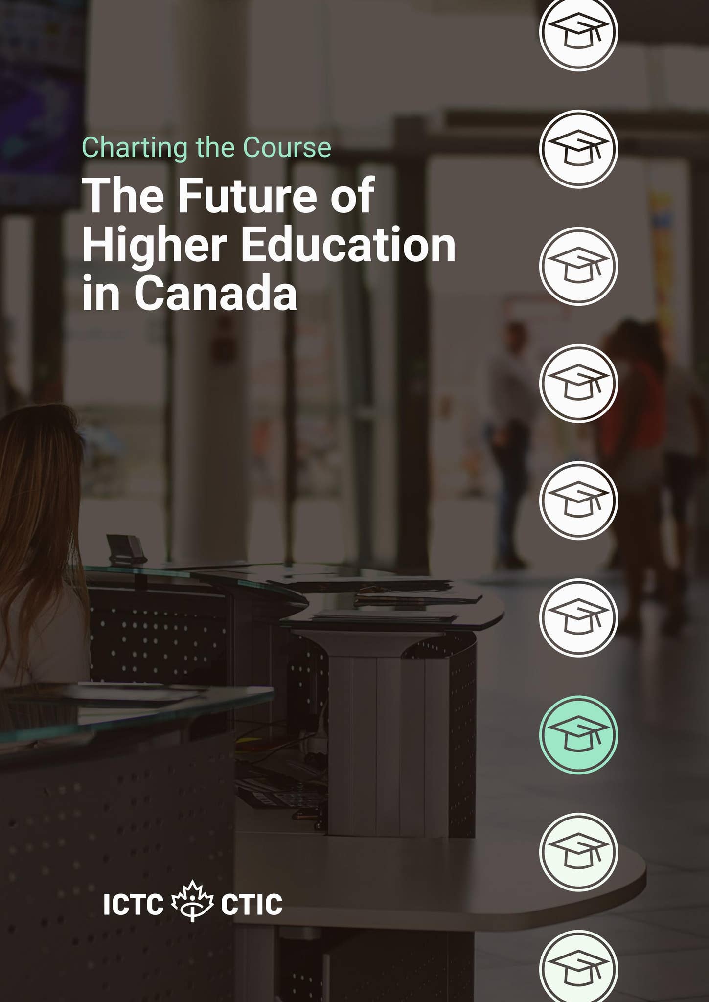 Charting the Course: The Future of Higher Education in Canada by ICTC ...
