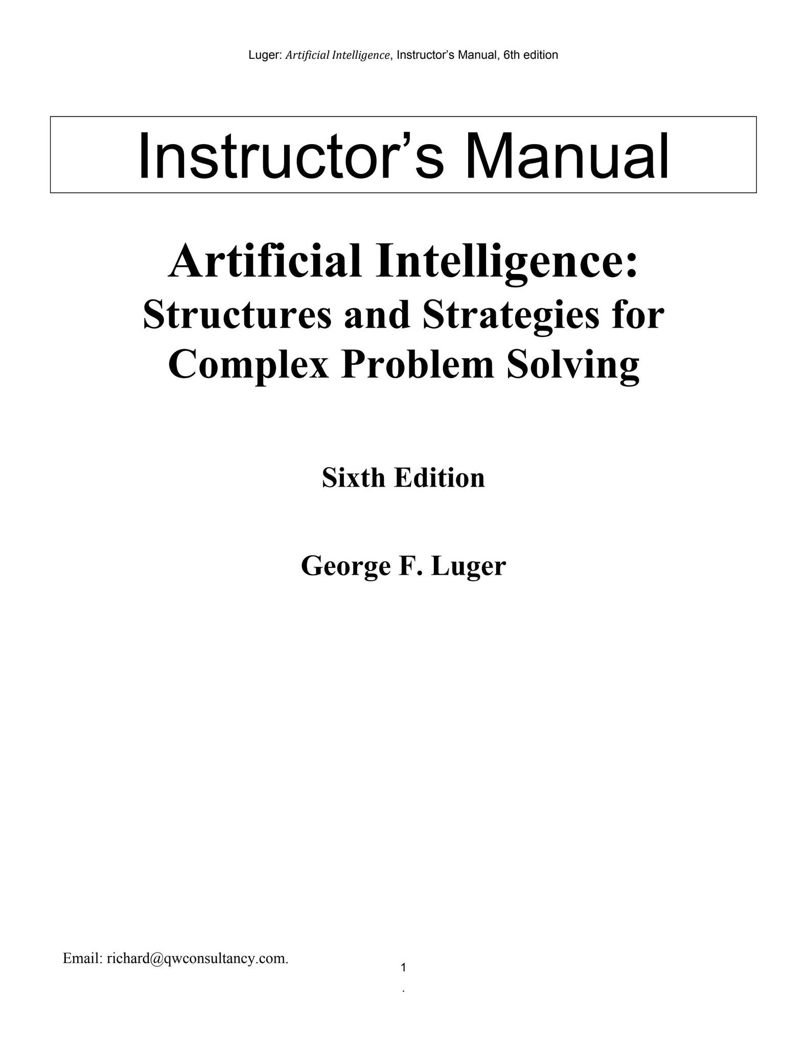 Artificial Intelligence Structures and Strategies for Complex Problem Solving, 6E George F Luger ...