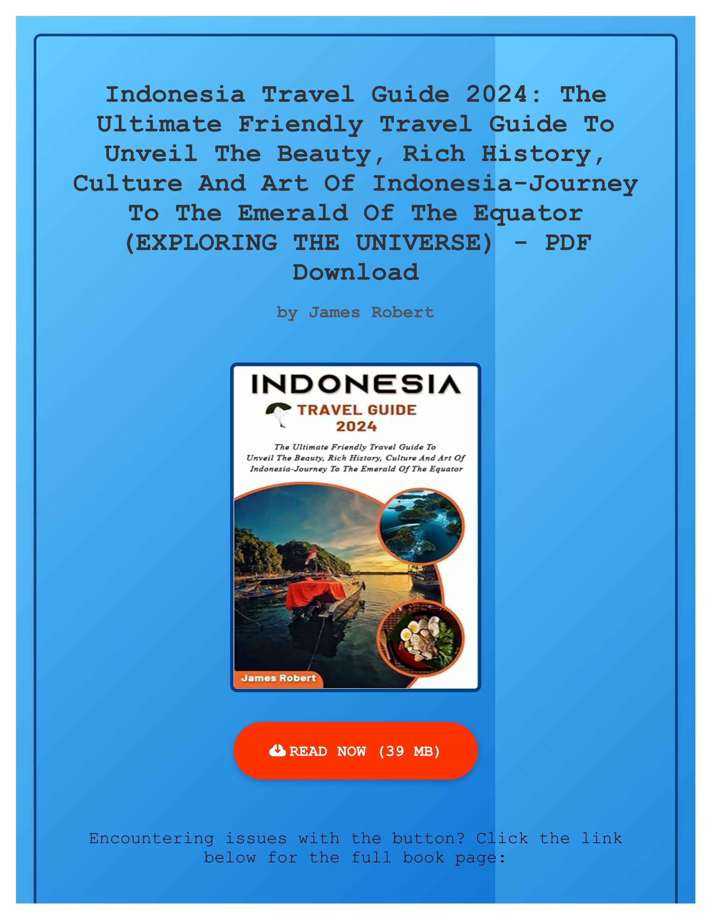 PDF Indonesia Travel Guide 2024: The Ultimate Friendly Travel Guide To ...