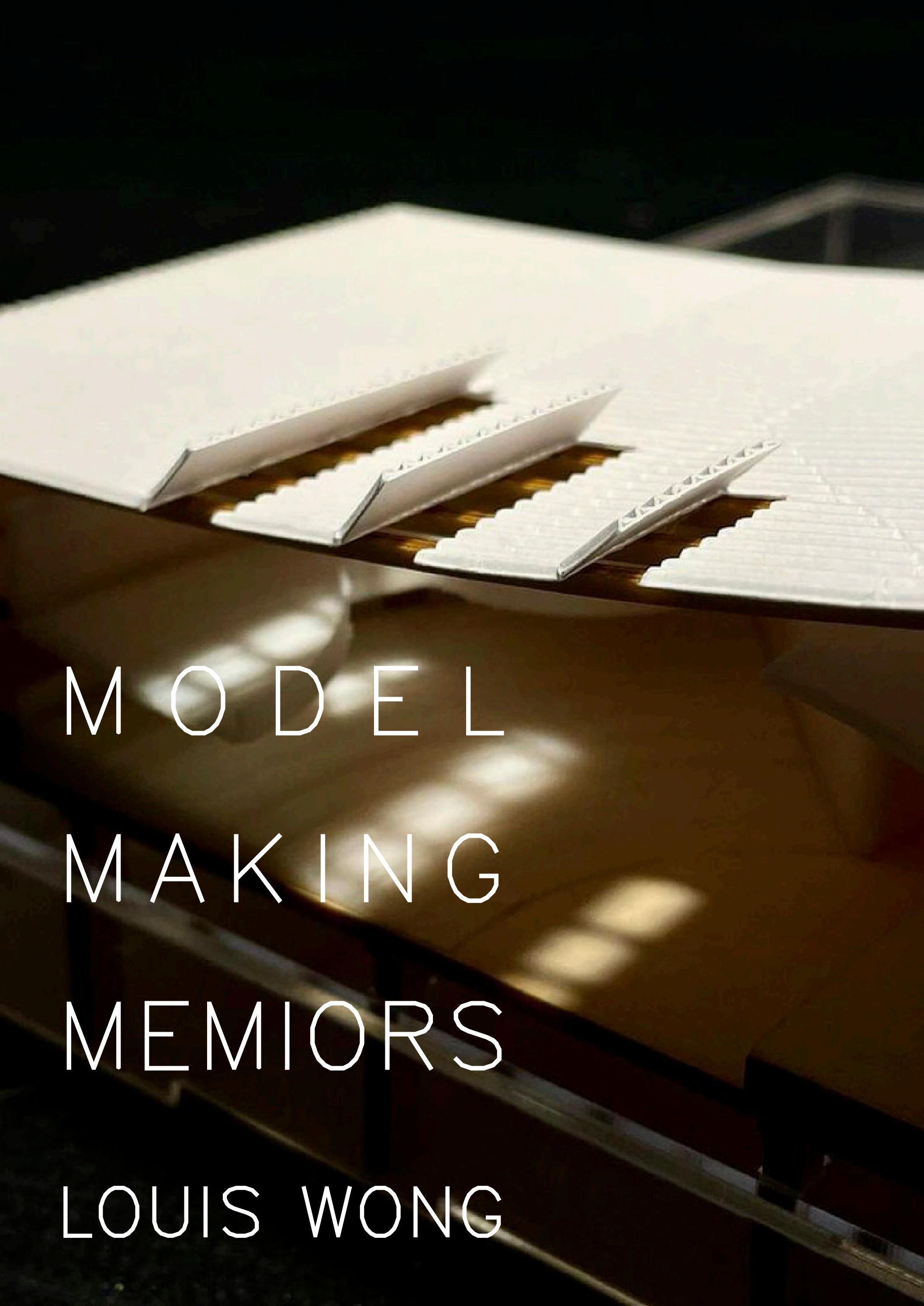 Model Making Memiors by LouisWCH - Issuu