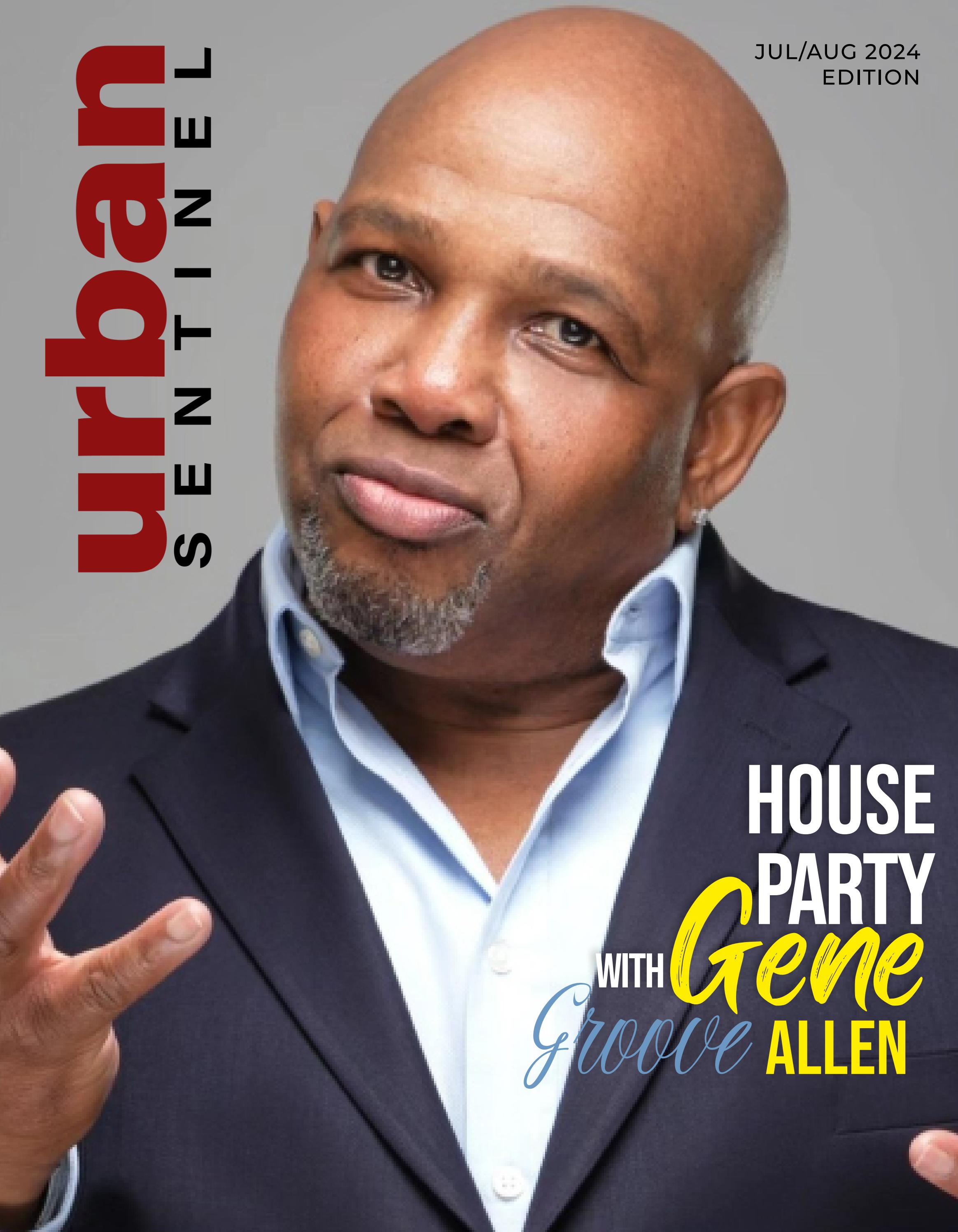 Urban Sentinel (Jul/Aug 2024) - Gene "Groove" Allen by urbansentinel ...