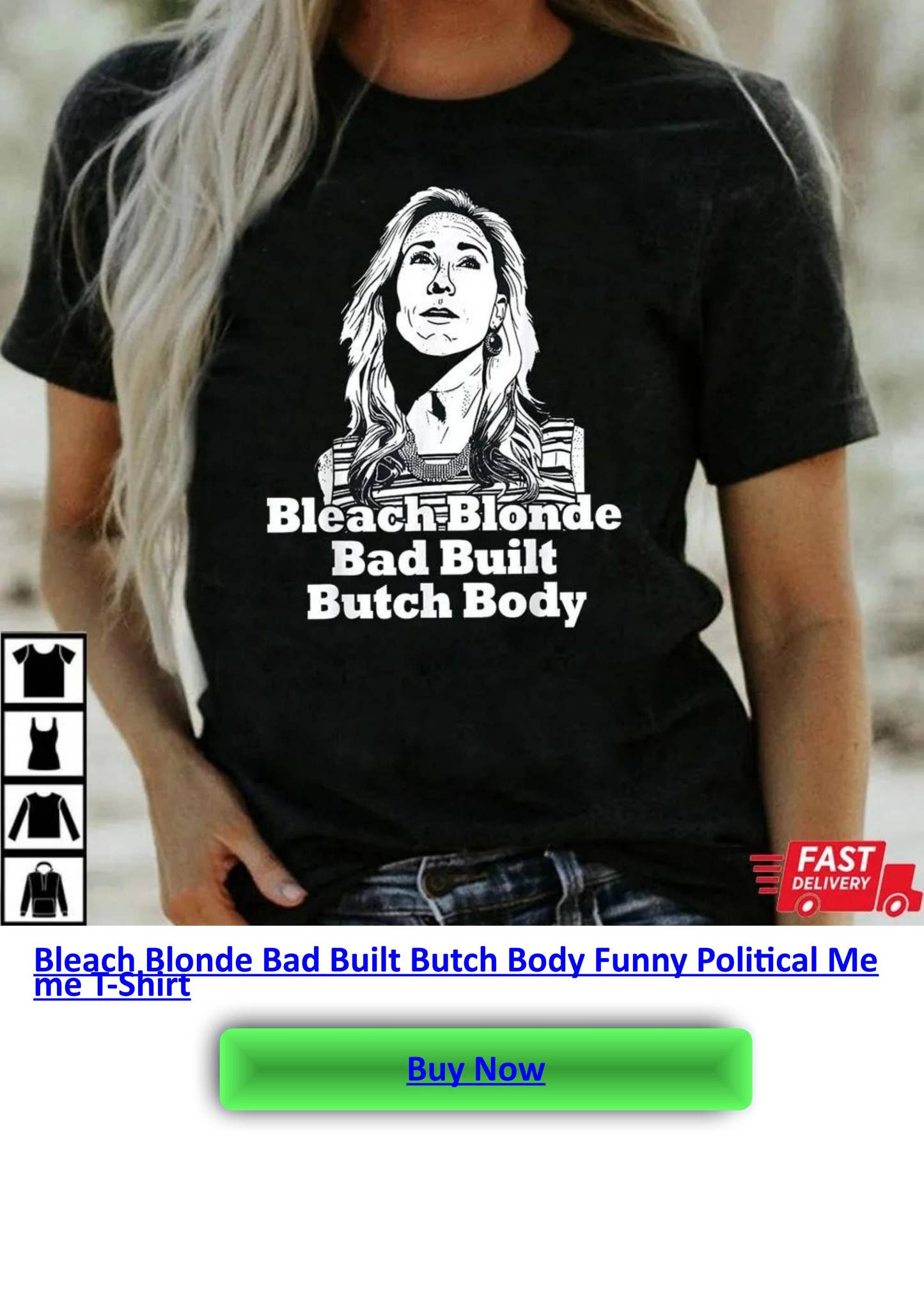 Bleach Blonde Bad Built Butch Body Funny Political Meme T-Shirt by ...