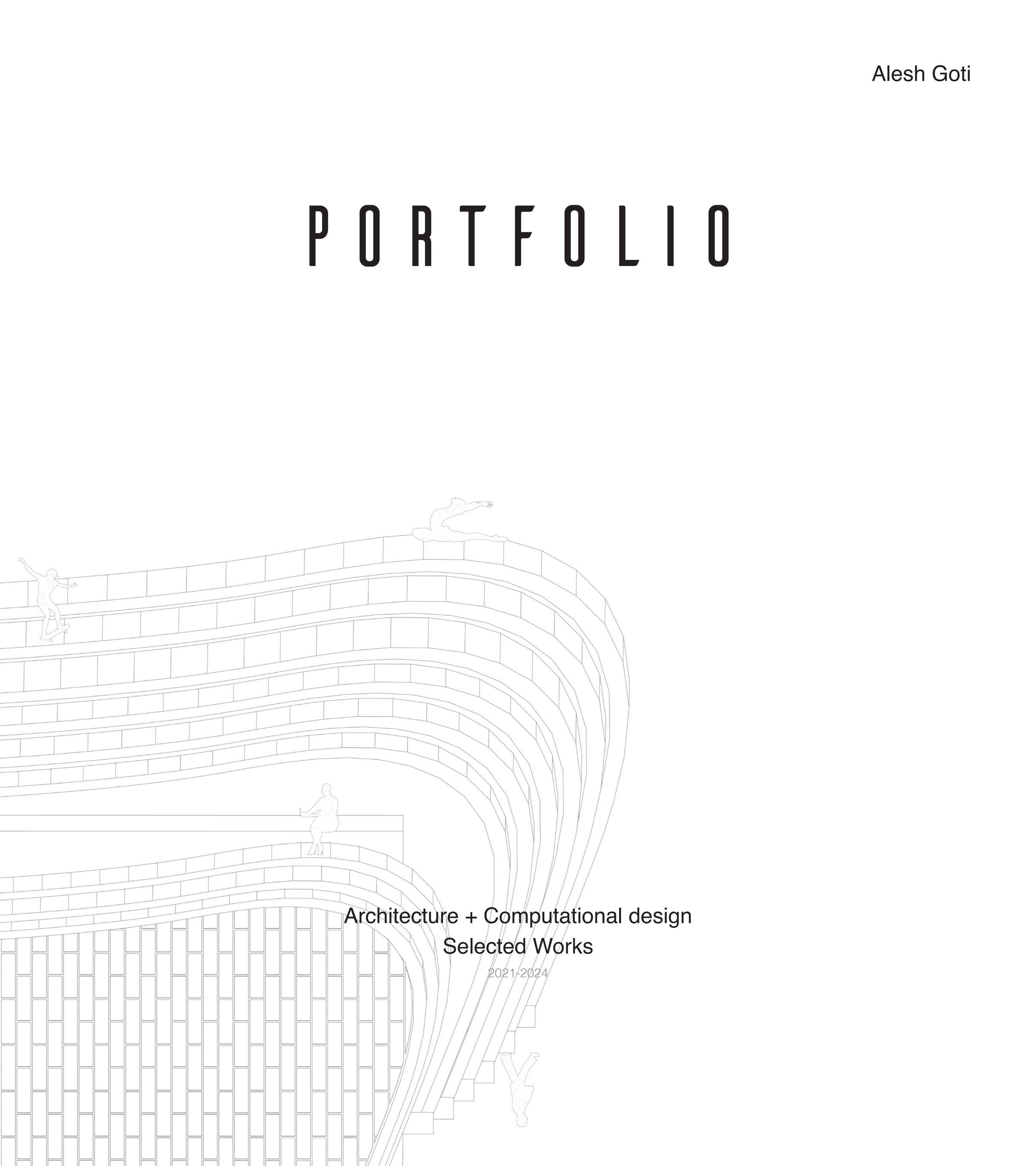 Architecture + Computational design Portfolio | Alesh Goti | 2021-24 by ...