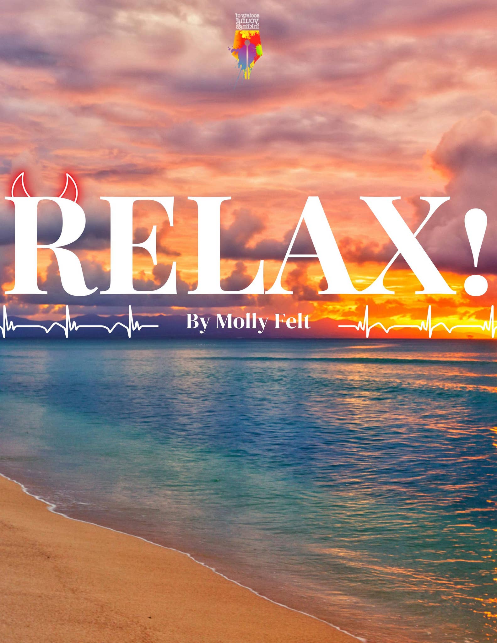 RELAX! by Molly Felt by societyofyounginklings - Issuu