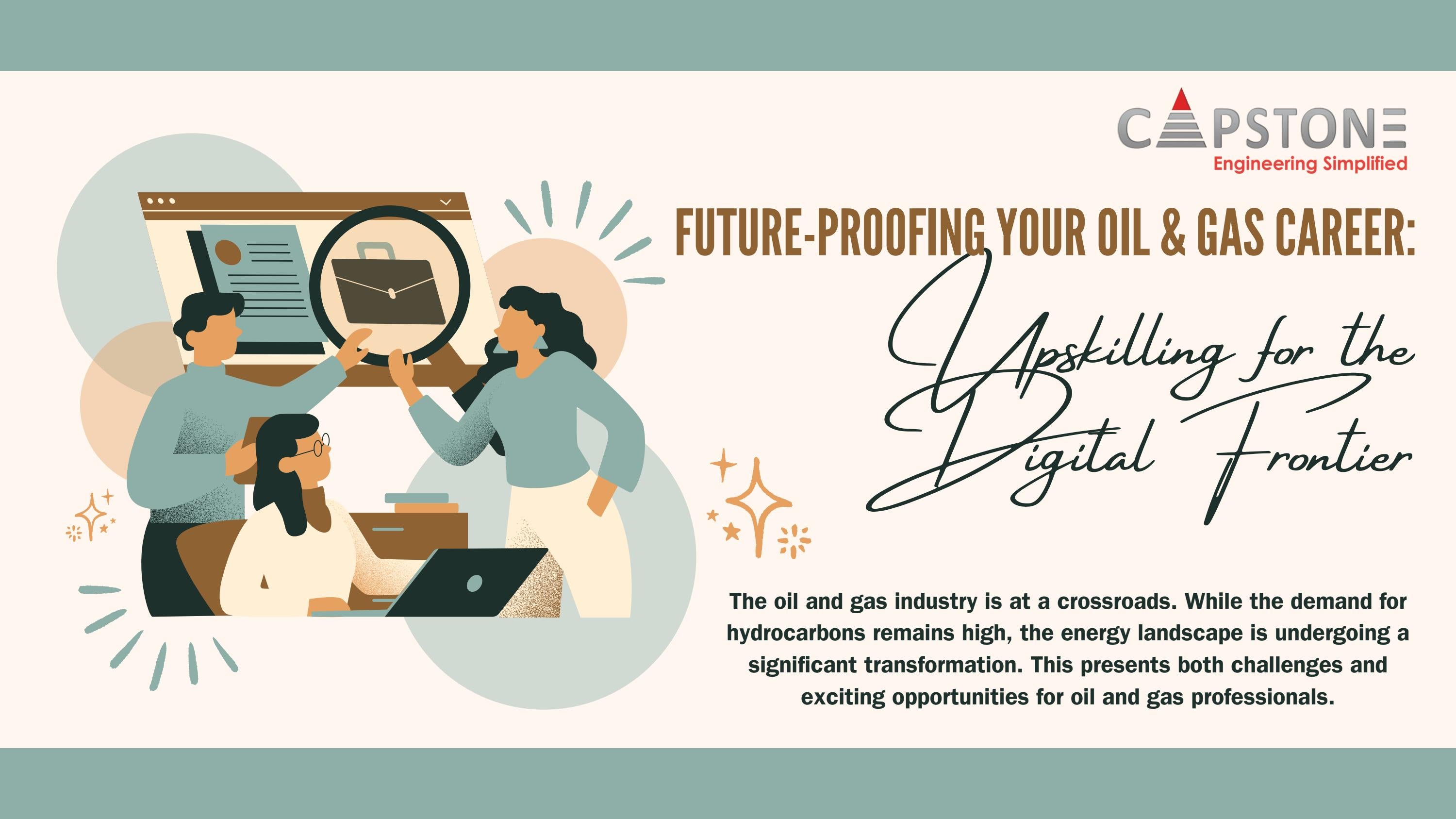 Future-proofing Your Oil & Gas Career: Upskilling for the Digital Frontier by Aj Capstone - Issuu