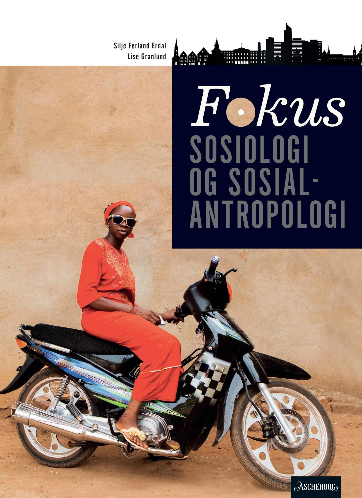 FOKUS Sosiologi og sosialantropologi: Grunnbok by Aschehoug Utdanning ...