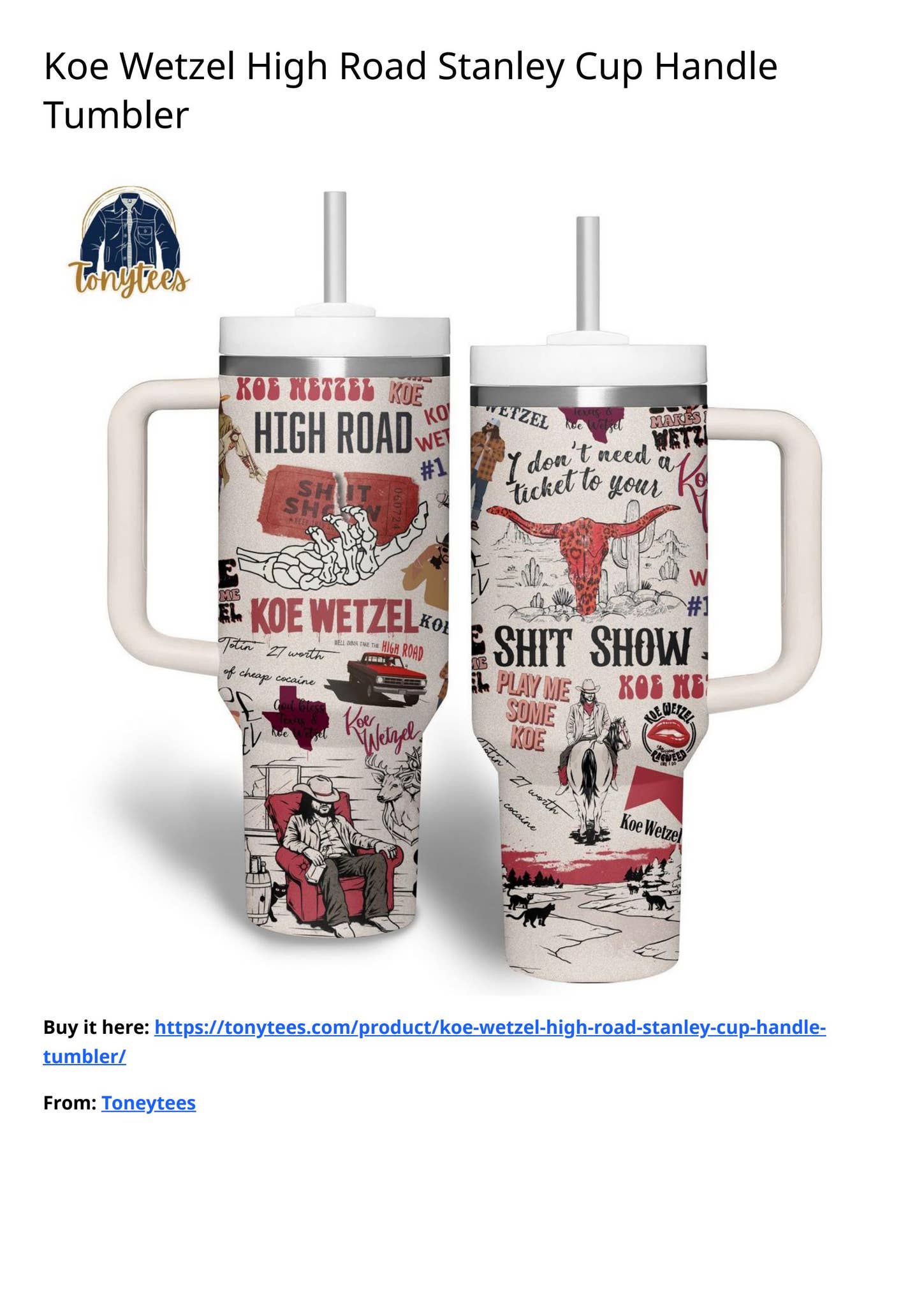 Koe Wetzel High Road Stanley Cup Handle Tumbler by Tonytees Store - Issuu