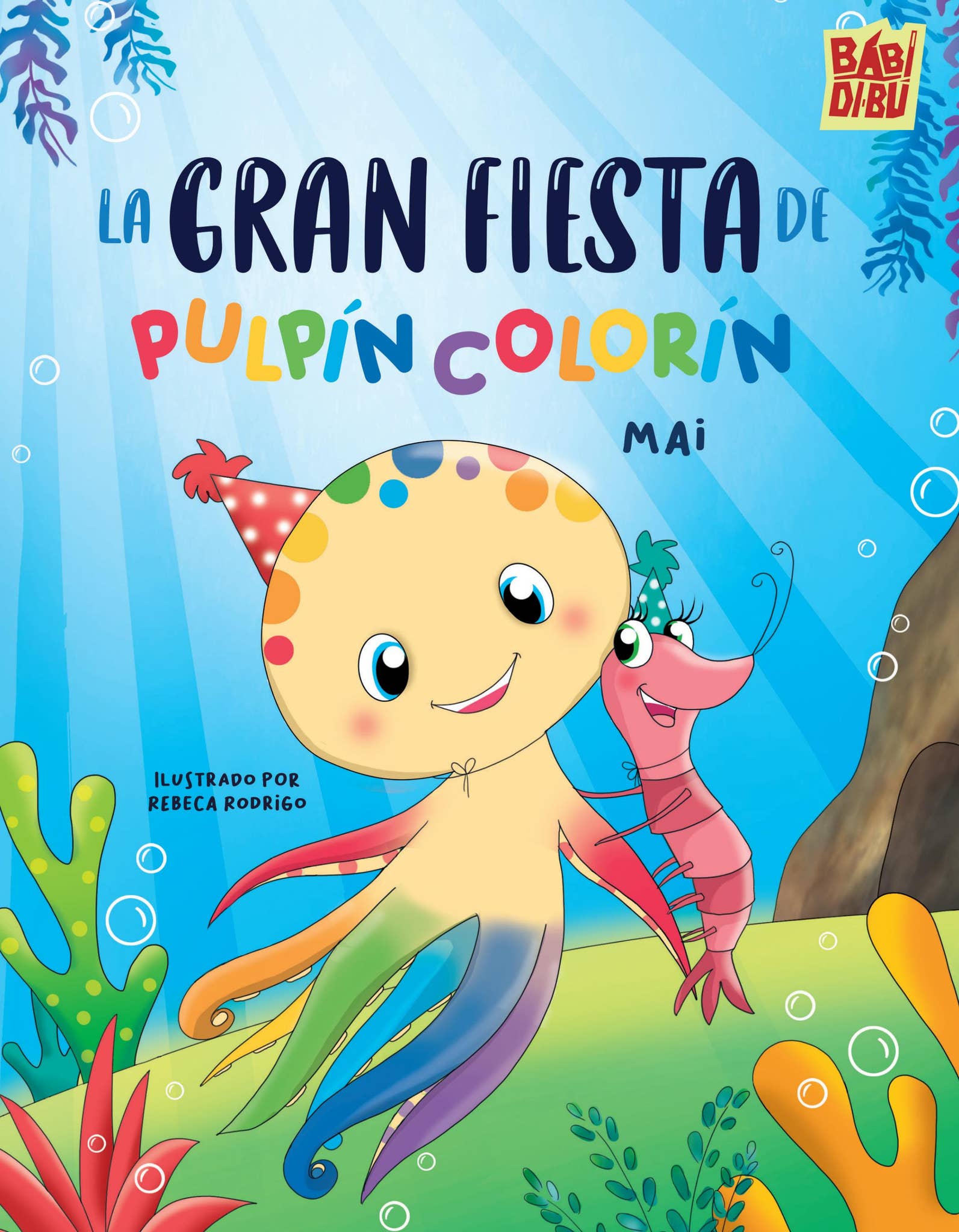 La gran fiesta de Pulpín Colorín by BABIDI-BÚ - Issuu