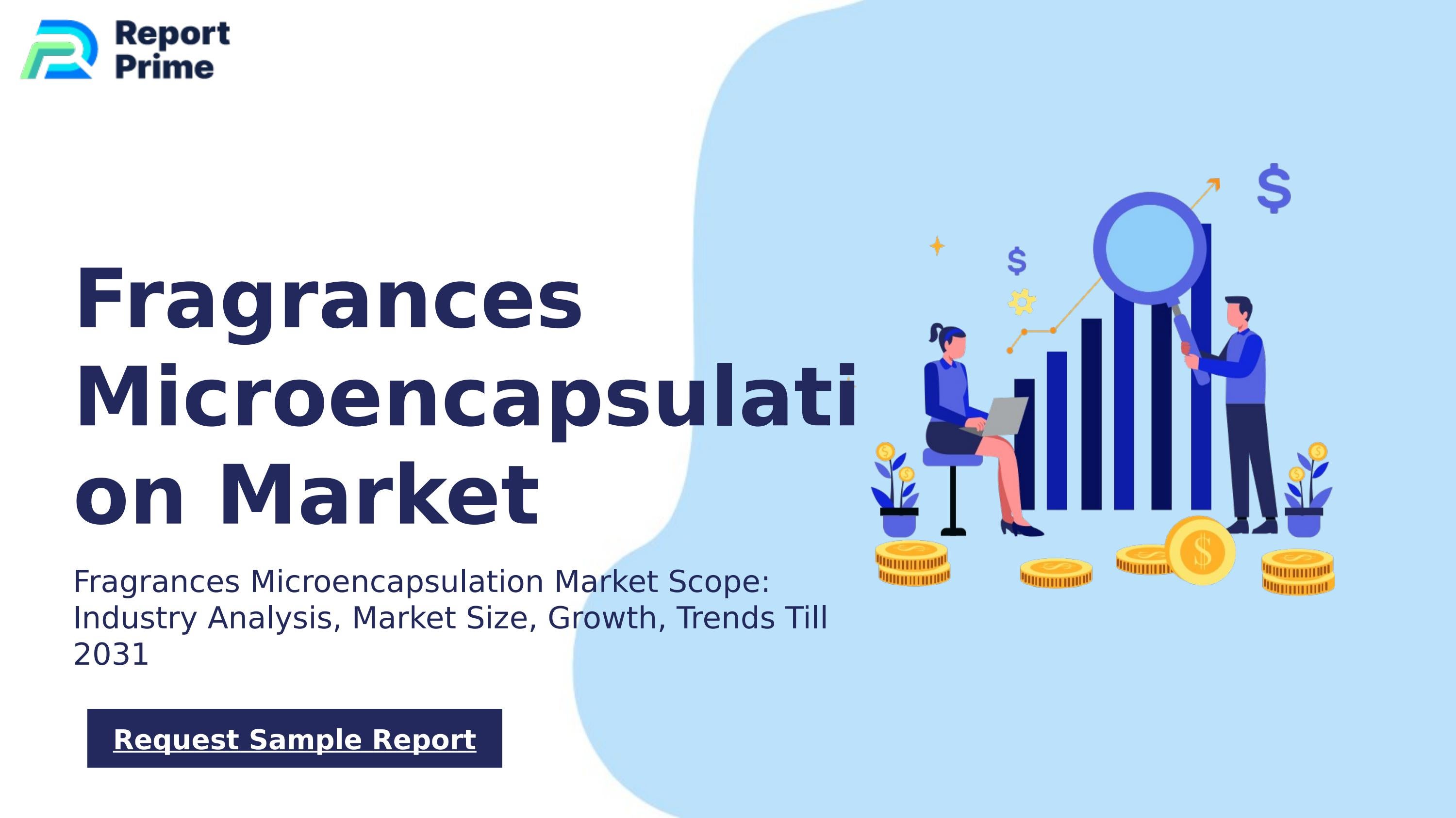 Global Fragrances Microencapsulation market cagr 11.2% by ReportPrime ...