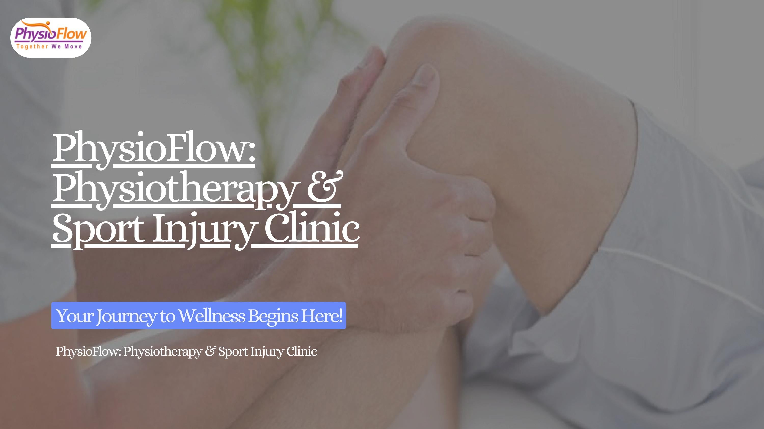 Physio treatment by PhysioFlow Physiotherapy Sport Injury Clinic - Issuu