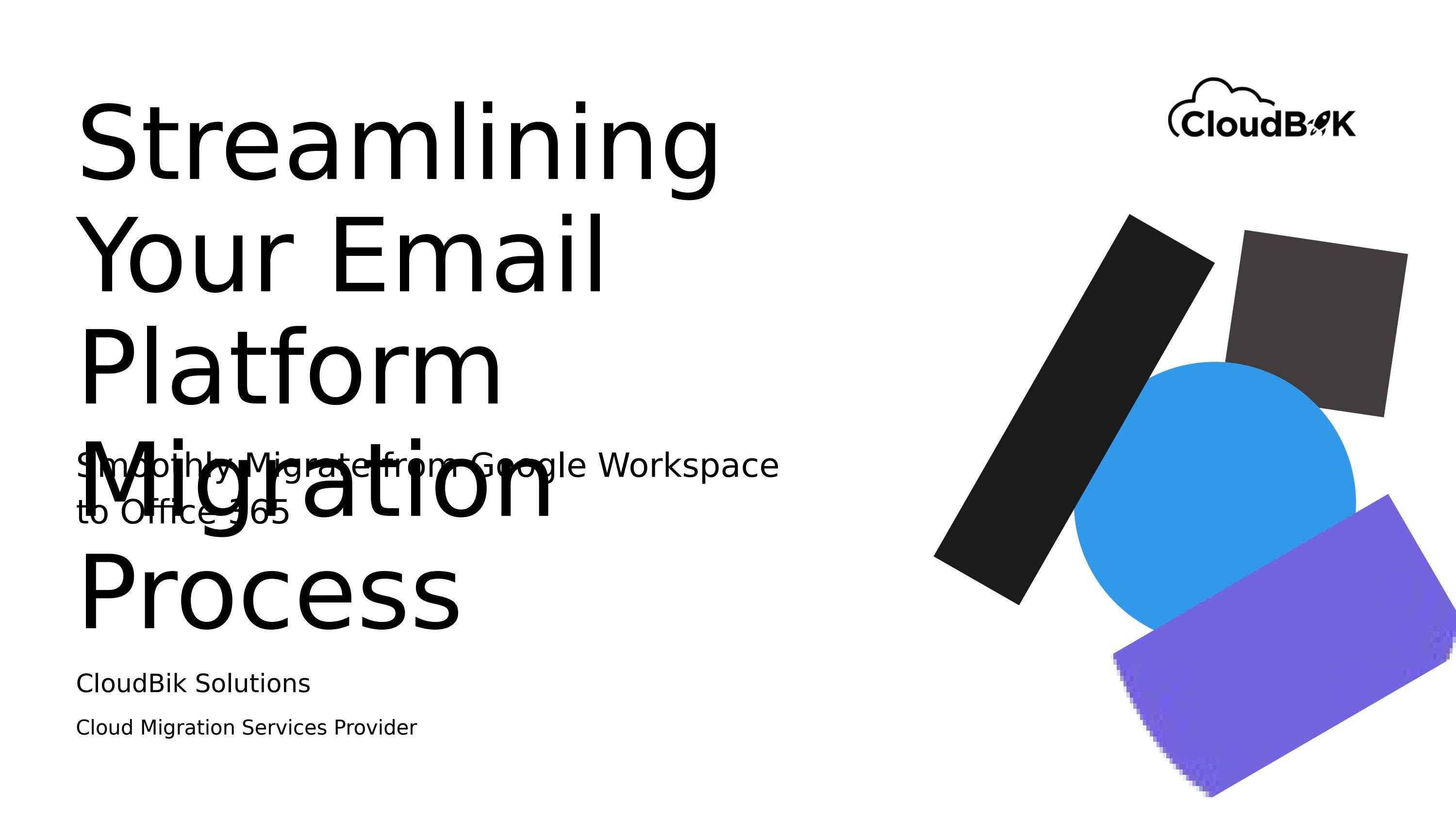 Migrate From Google Workspace to Office 365 - Cloud Migration Journey ...