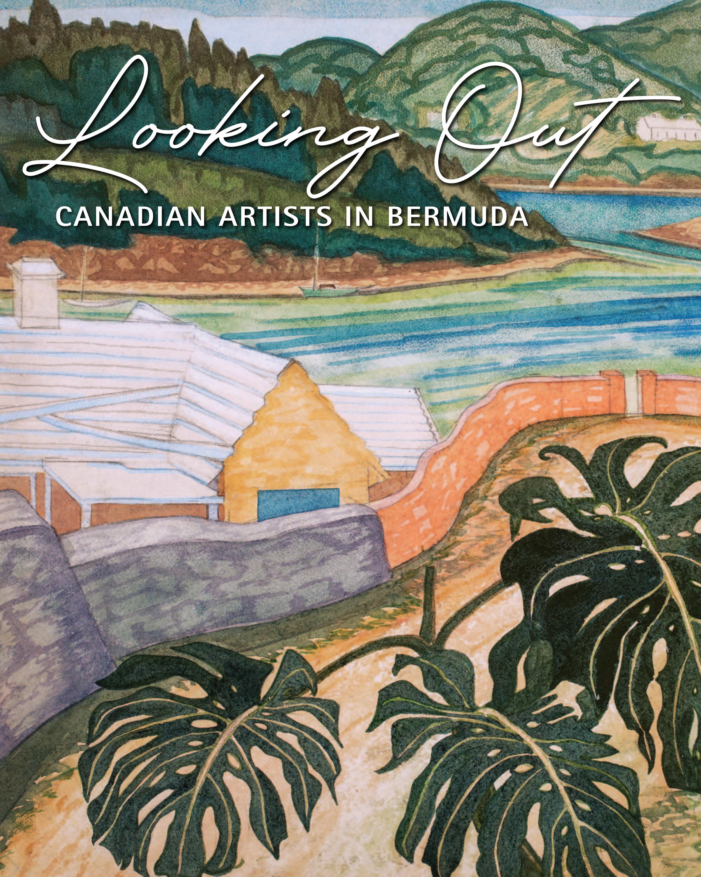 "Looking Out: Canadian Artists in Bermuda" by masterworksmuseum - Issuu