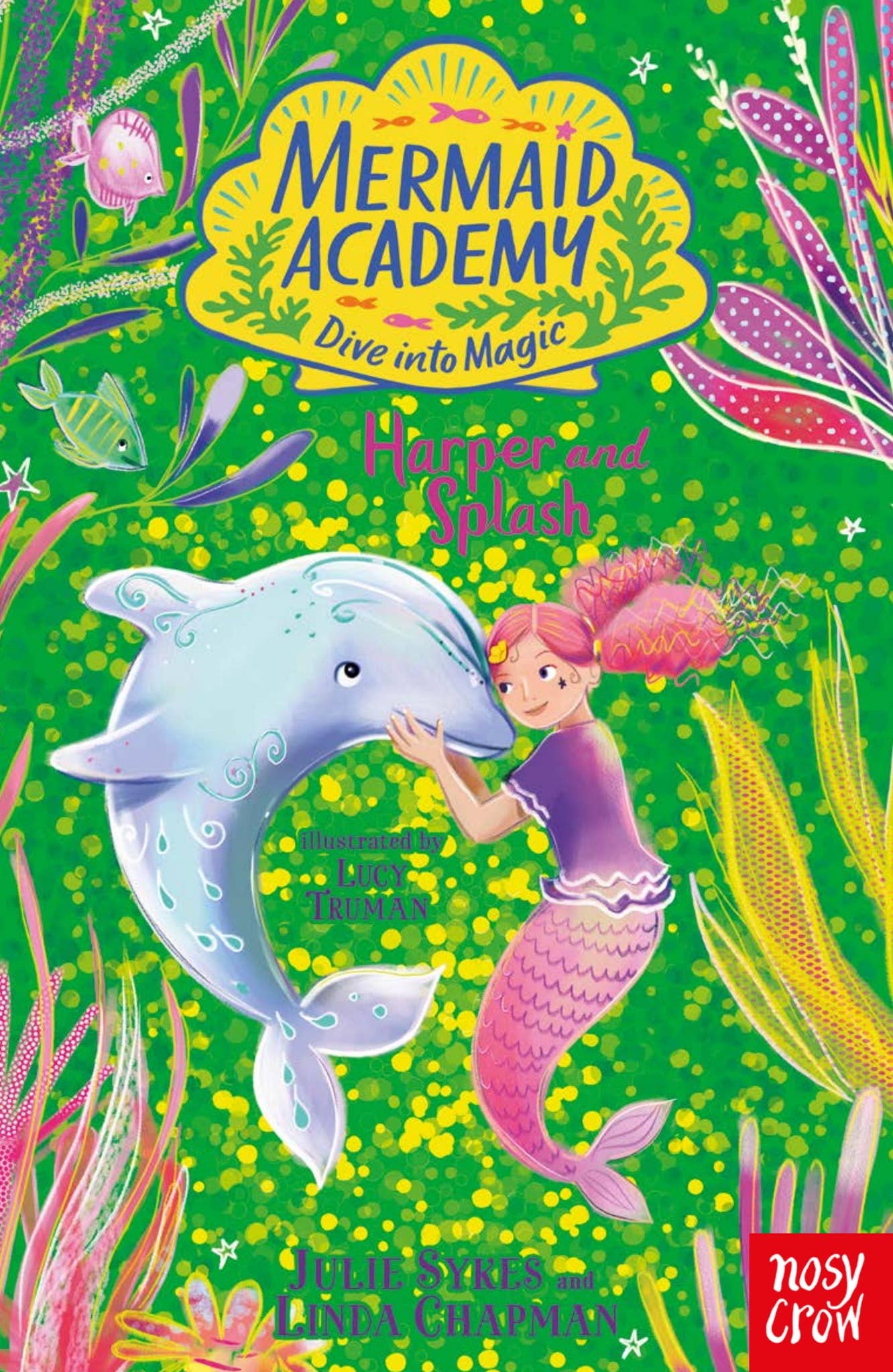 Mermaid Academy: Harper and Splash by Nosy Crow - Issuu
