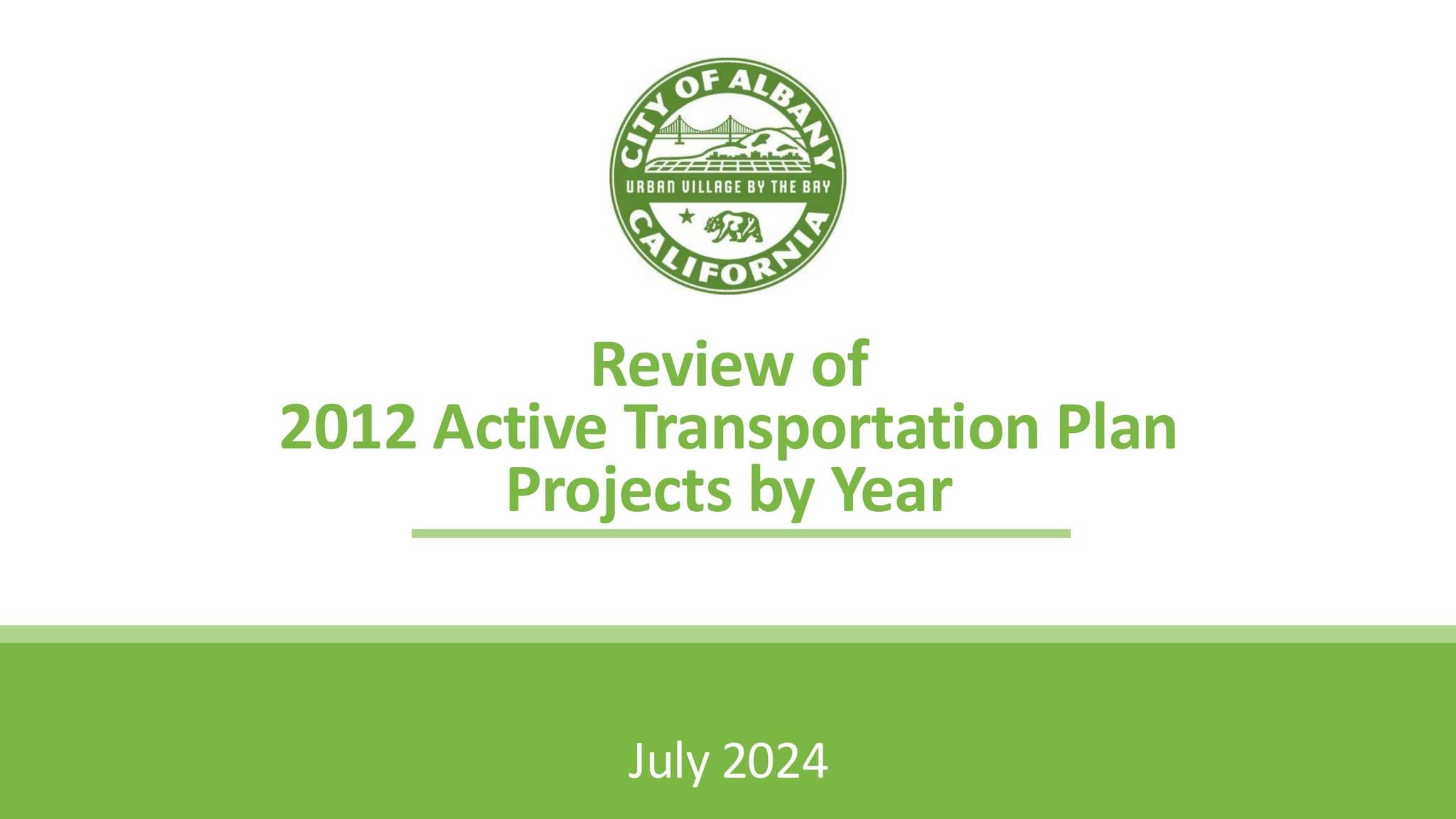 Review of 2012 Active Transportation Plan Projects by Year by City of ...
