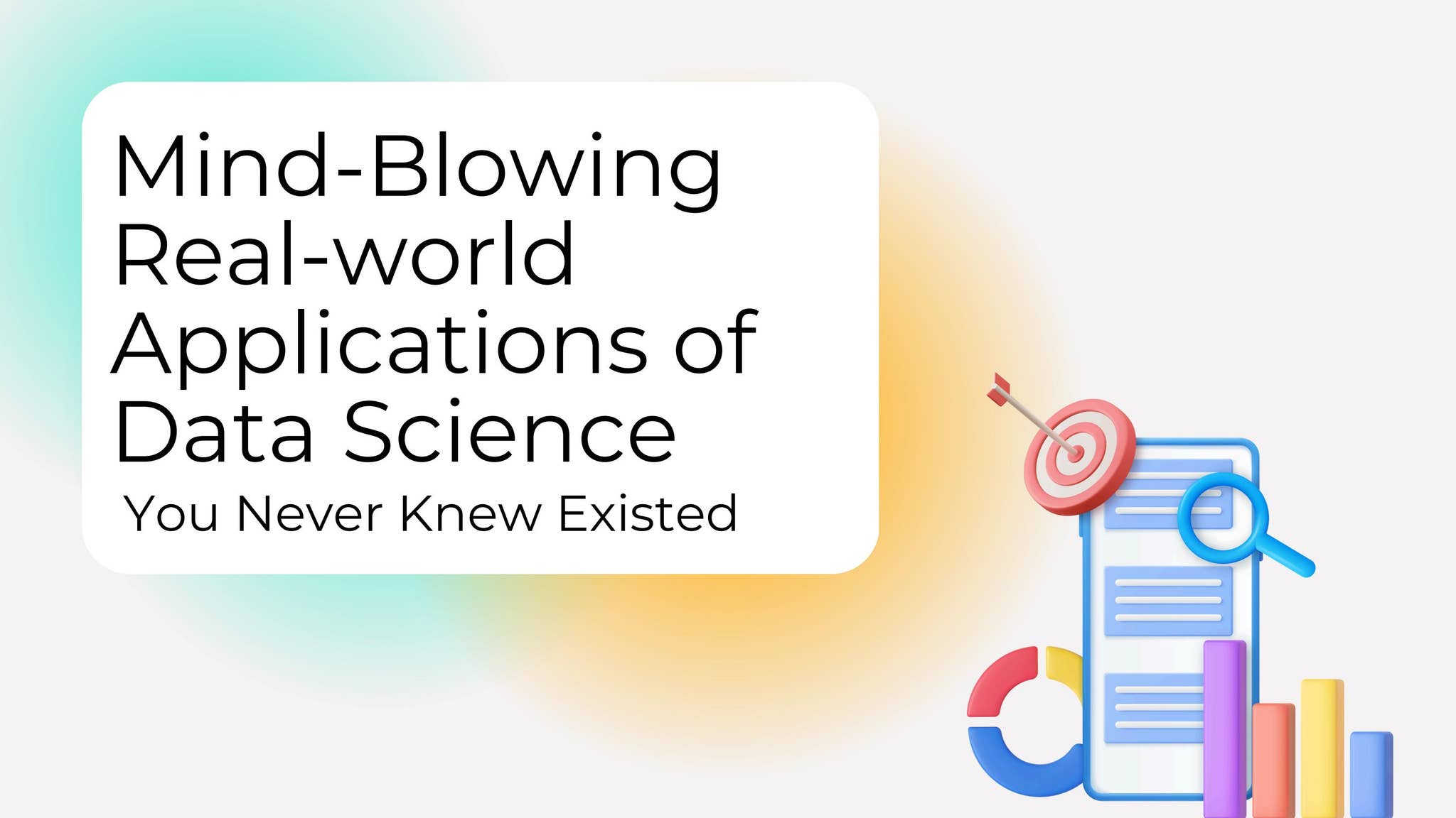 Mind-Blowing Real-world Applications of Data Science You Never Knew ...