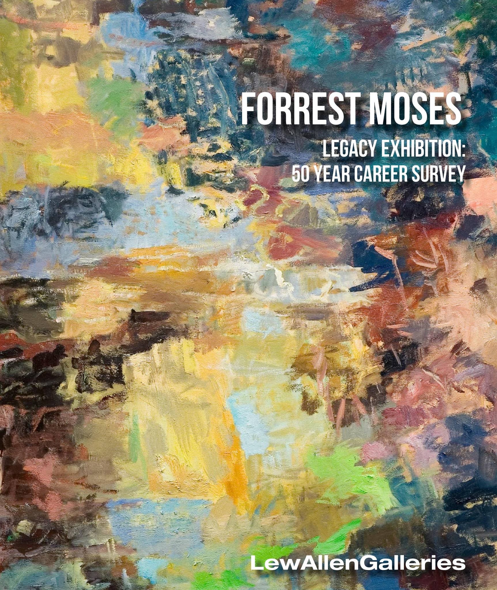 Forrest Moses: Legacy Exhibition: 50 Year Career Survey by LewAllen ...