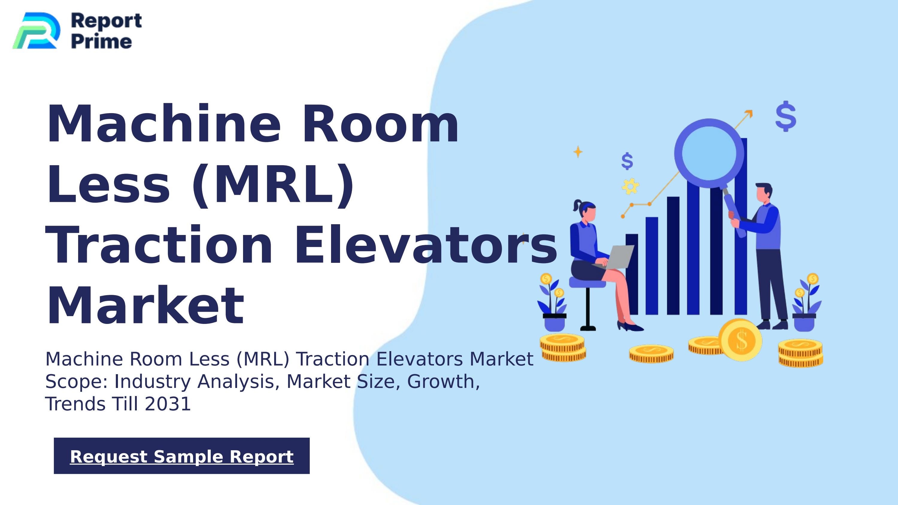 Global Machine Room Less (MRL) Traction Elevators market cagr 8.1% by ...