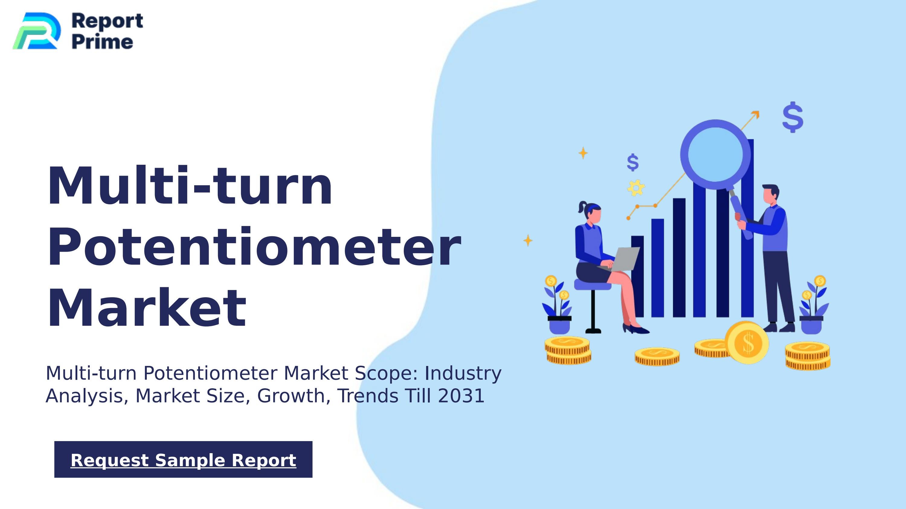 Global Multi-turn Potentiometer market cagr 7.6% by ReportPrime - Issuu