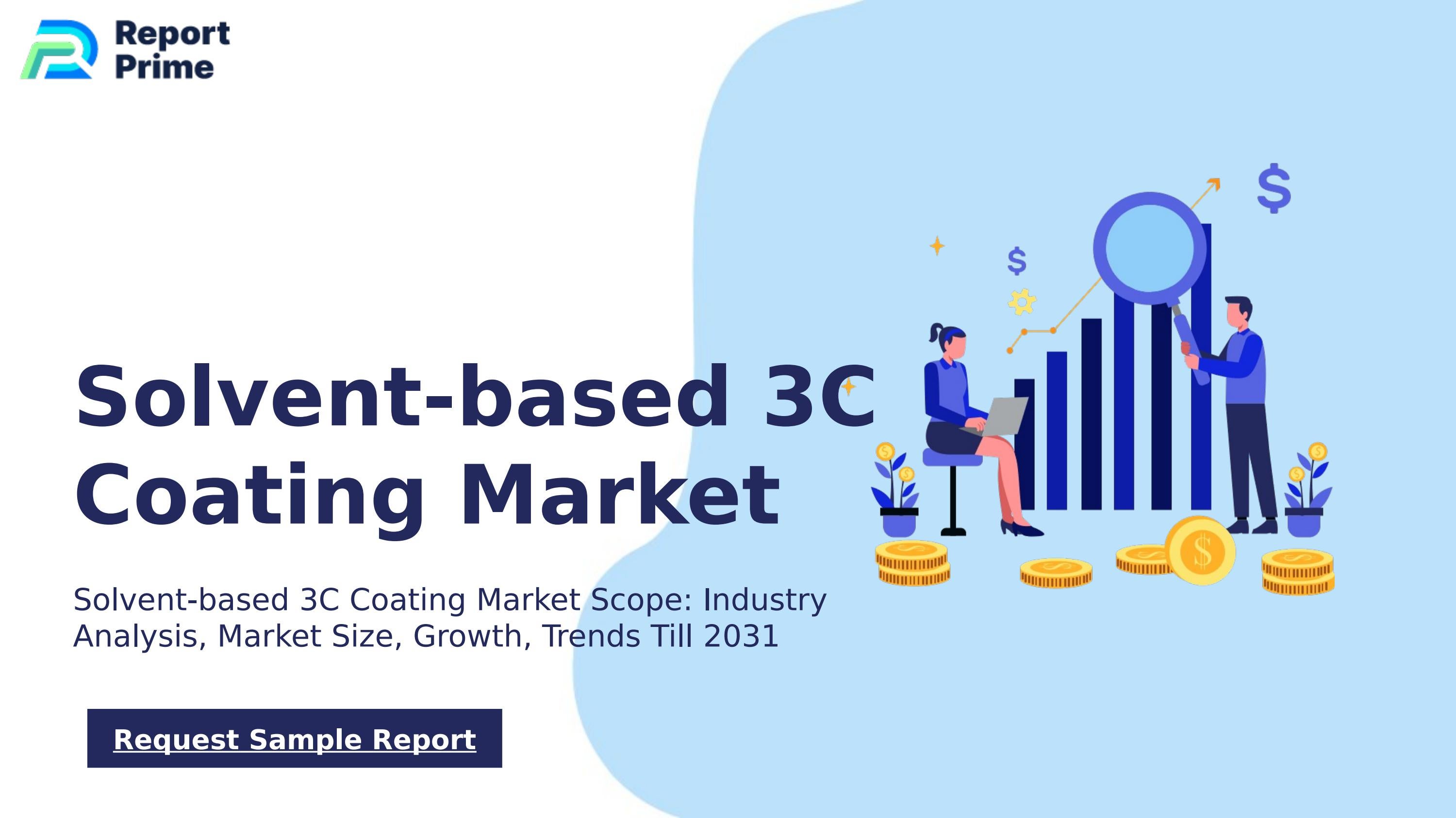 Global Solvent-based 3C Coating market cagr 13.3% by ReportPrime - Issuu