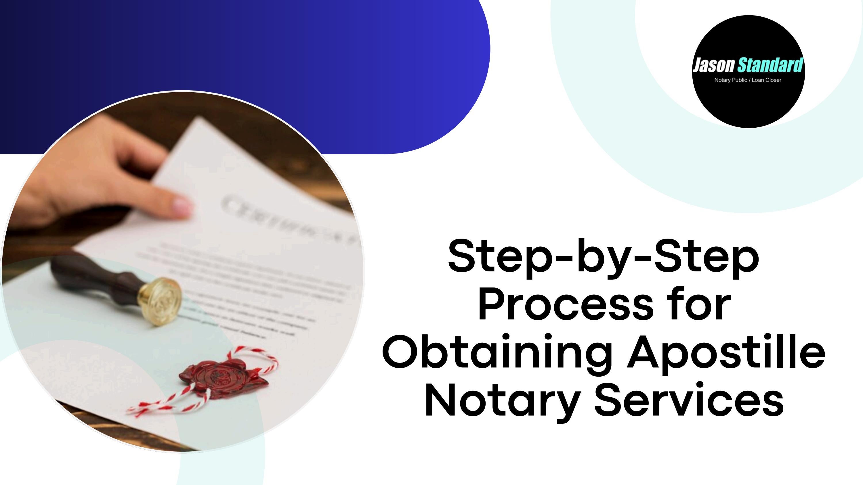 A Step-by-Step Approach to Obtaining Apostille Notary Services by Jason ...