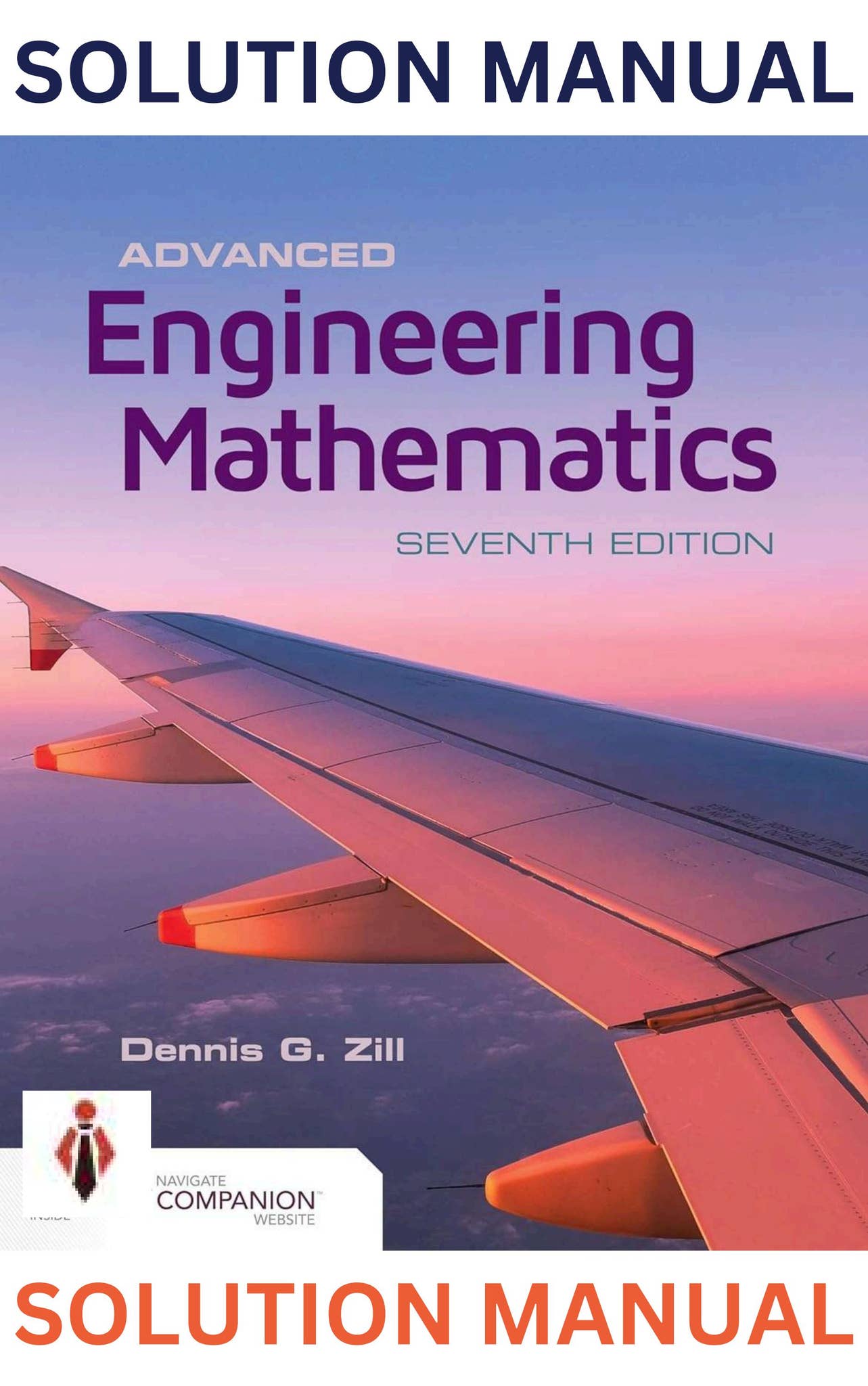Solution Manual for Advanced Engineering Mathematics 7th Edition by Dennis Zill - Complete by ...