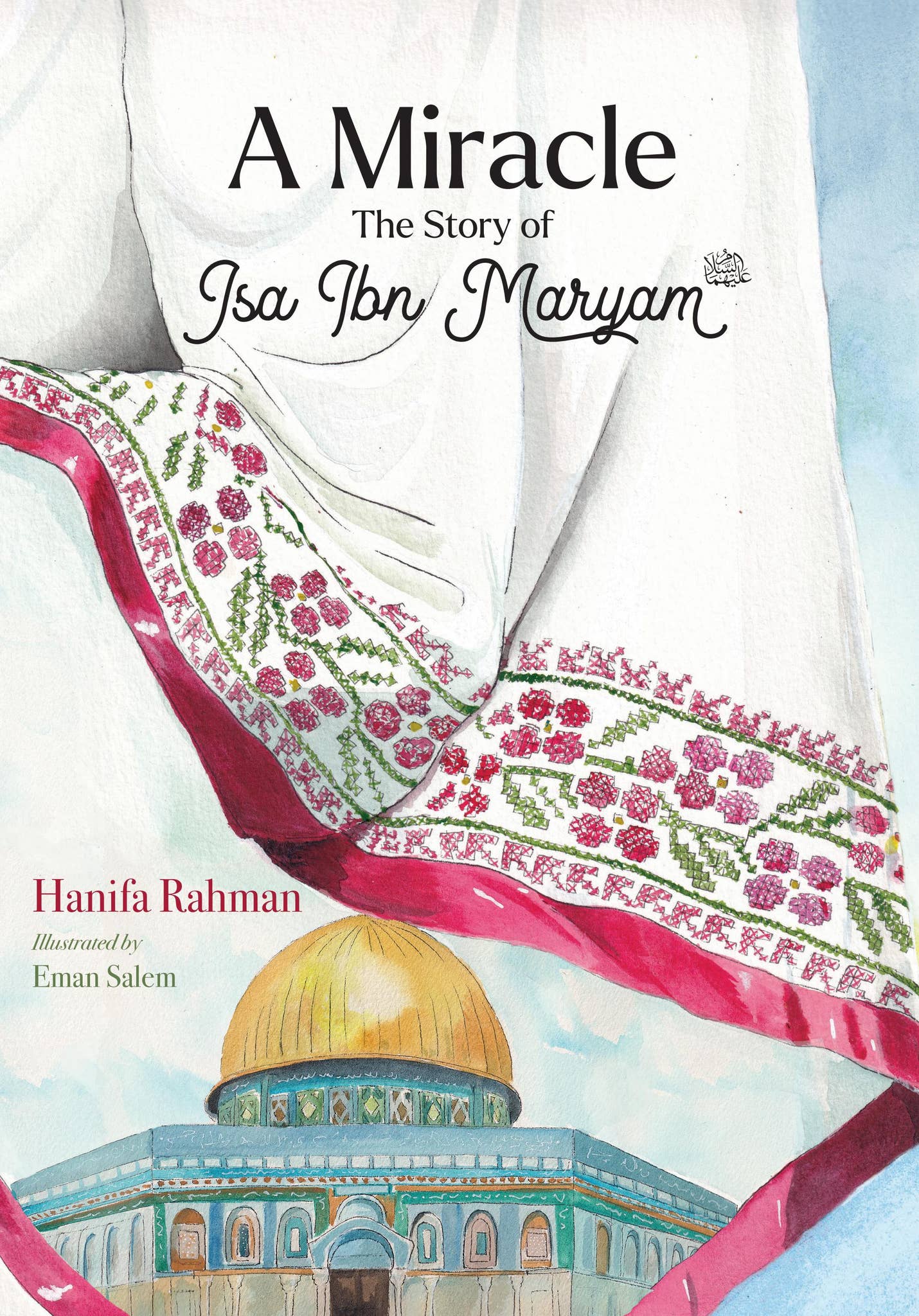 A Miracle - The Story of Isa Ibn Maryam (Son of Mary) by Kube ...