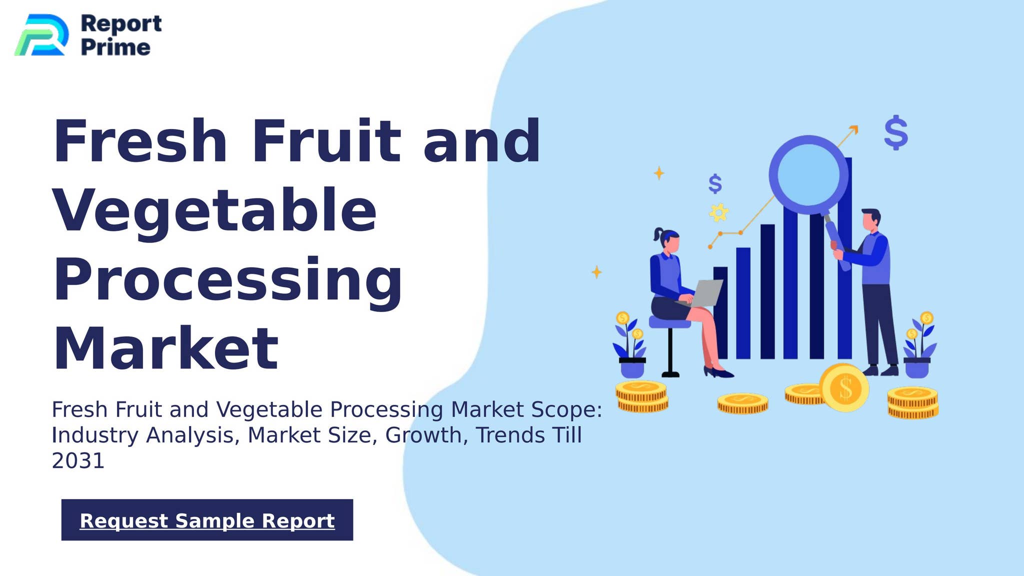 Global Fresh Fruit and Vegetable Processing market cagr 12.3% by ReportPrime - Issuu