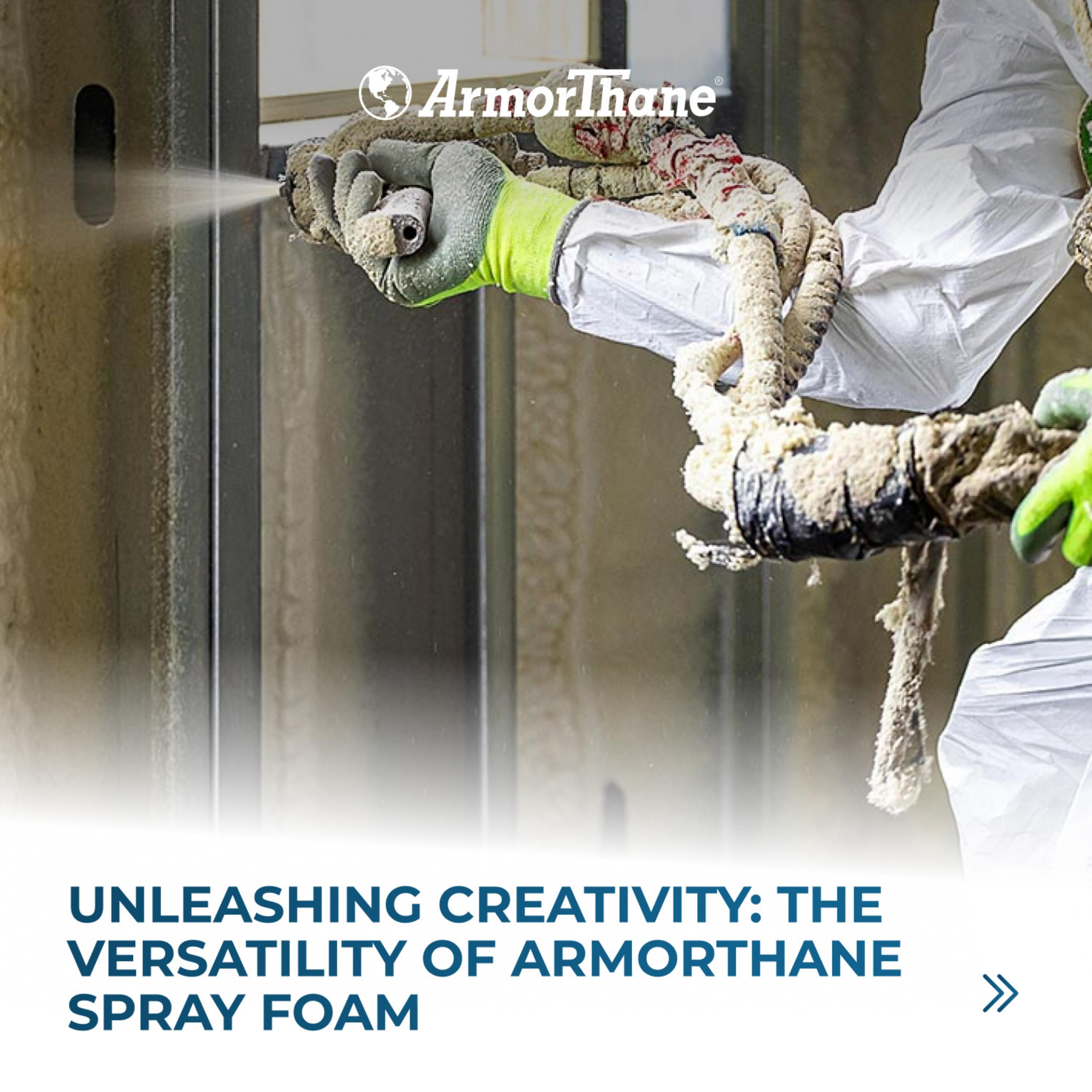 Unleashing Creativity: The Versatility Of ArmorThane Spray Foam by ...