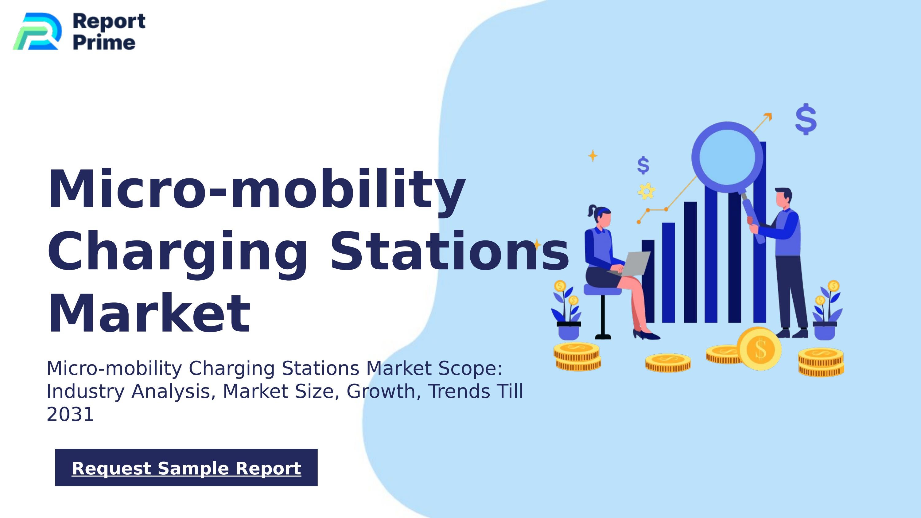 Global Micro-mobility Charging Stations market cagr 6.9% by ReportPrime ...
