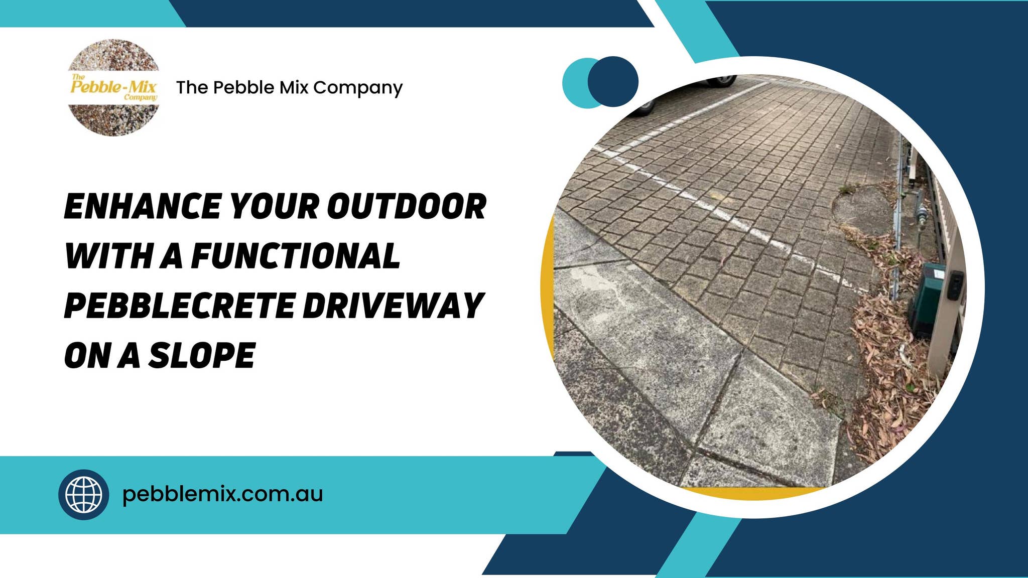 Enhance Your Outdoor with a Functional Pebblecrete Driveway on a Slope ...