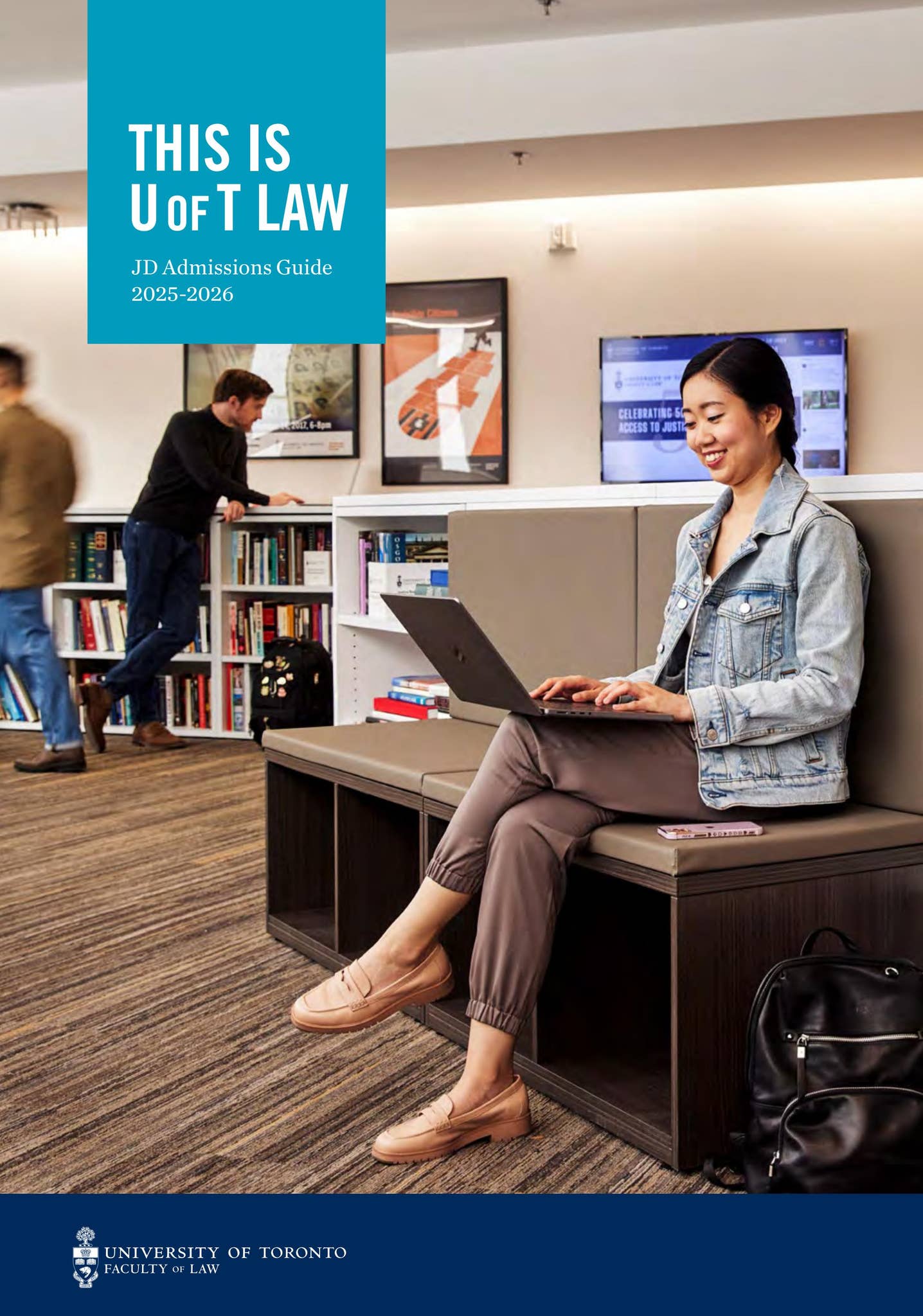 University of Toronto | This is UofT Law | JD Admissions Guide 2025 ...
