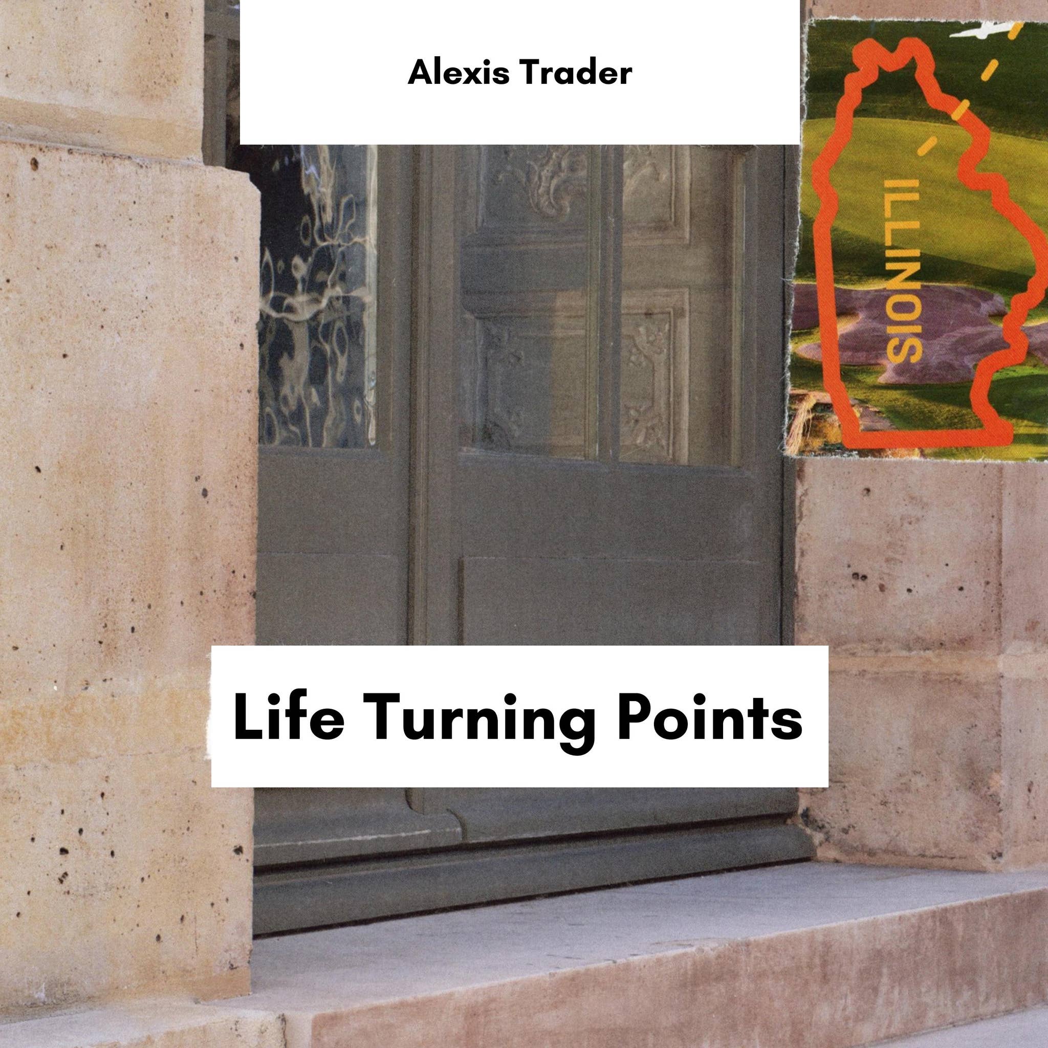 Life Turning Points by A Trader by ConTextos Chicago - Issuu