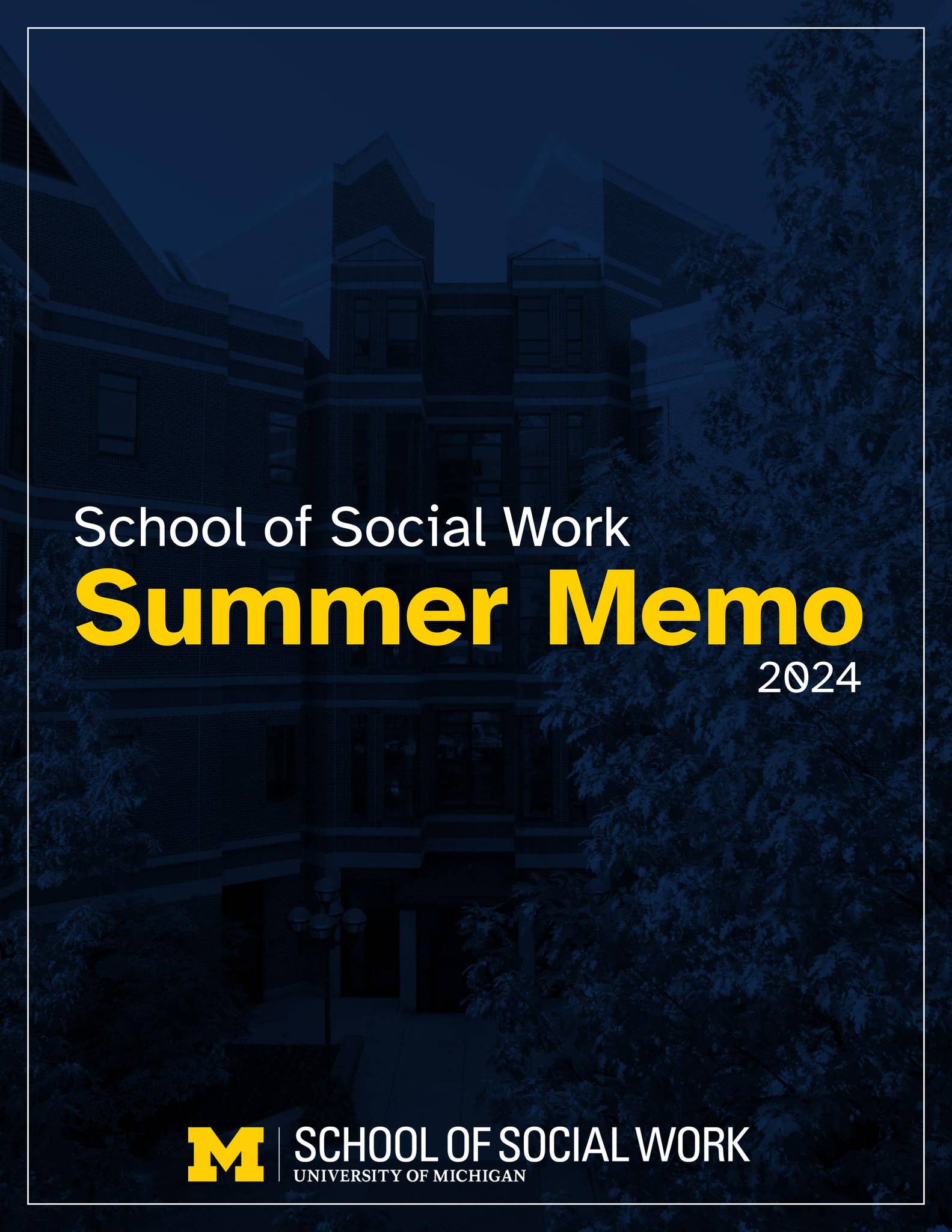 Summer Memo 2024 by University of Michigan School of Social Work - Issuu