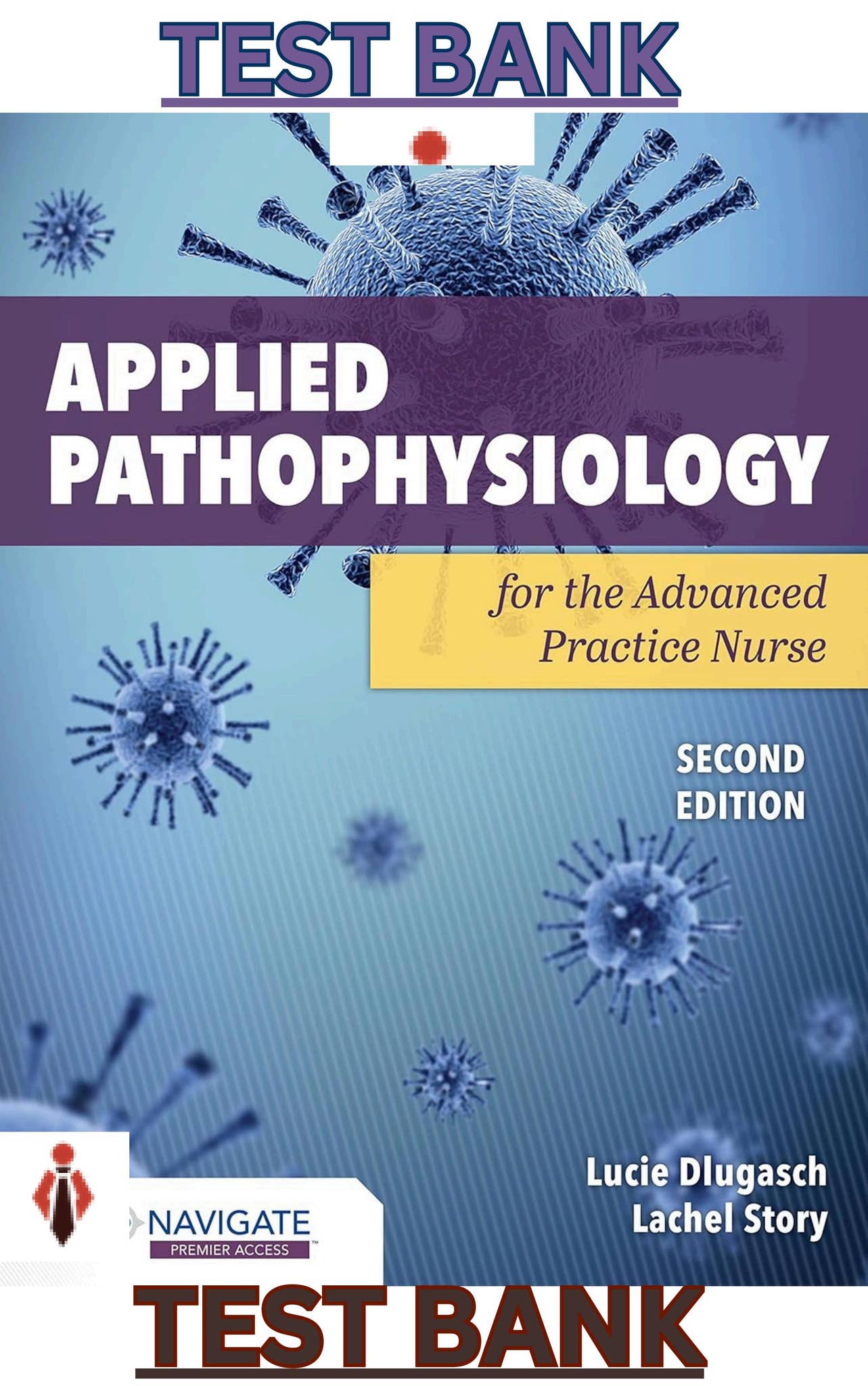 Test Bank for Applied Pathophysiology 2E by Dlugasch & Story by ...