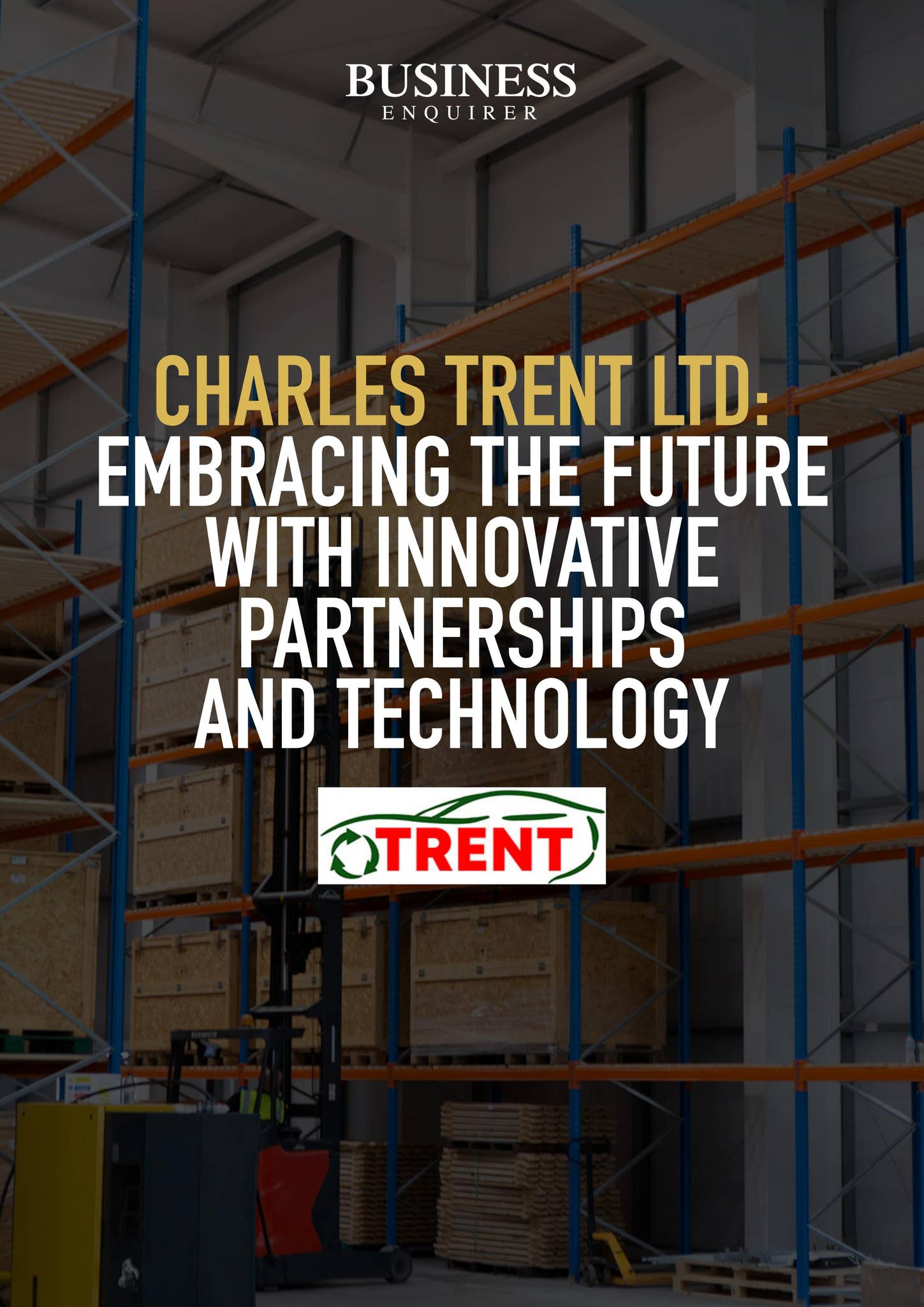 Business Enquirer Issue 129 | CHARLES TRENT LTD | September 2024 by EMG ...