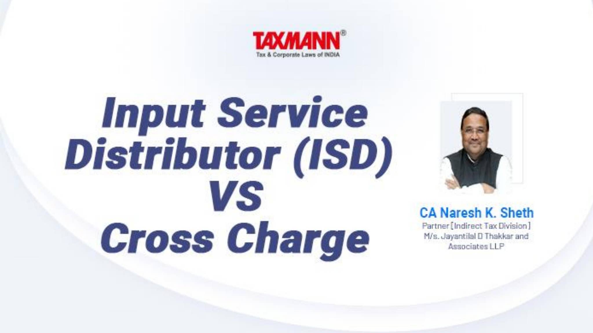 #TaxmannPPT | Input Service Distributor (ISD) vs Cross Charge by ...