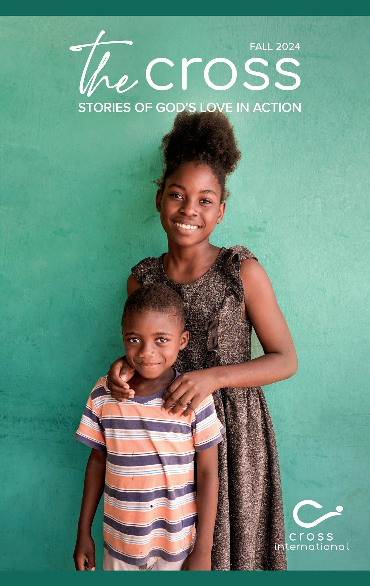 The Cross - Stories of God's Love in Action - Fall 2024 by Cross ...