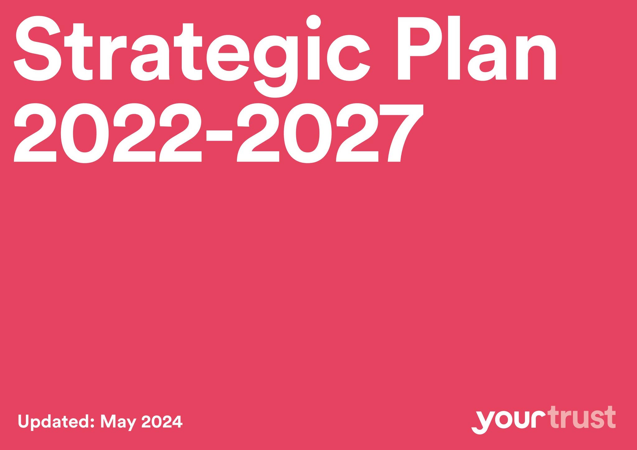 Your Trust Strategic Plan 2022-2027 (updated May 2024) by Your Trust ...
